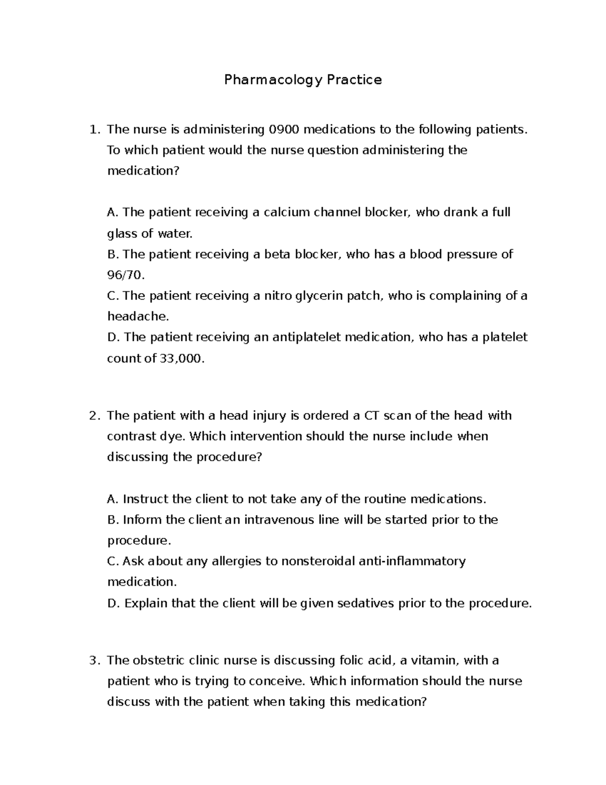 Pharmacology Practice I - Pharmacology Practice The nurse is ...