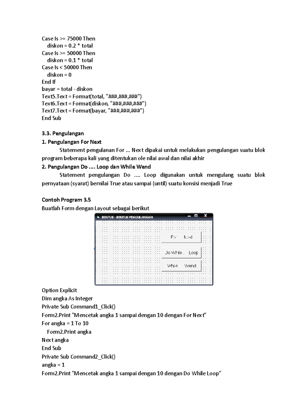 Modul VB 6.0 - Pengulangan - Case Is >= 75000 Then diskon = 0 * total Case Is >= 50000 Then ...