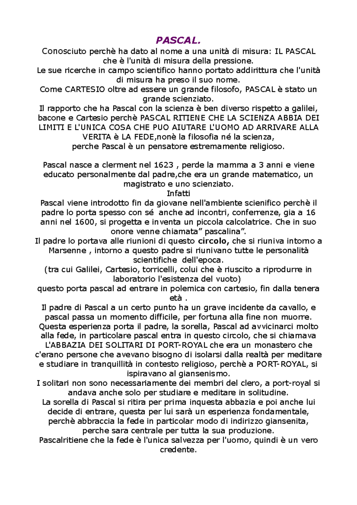 Pascal e spinoza - PASCAL. Conosciuto perchè ha dato al nome a una ...