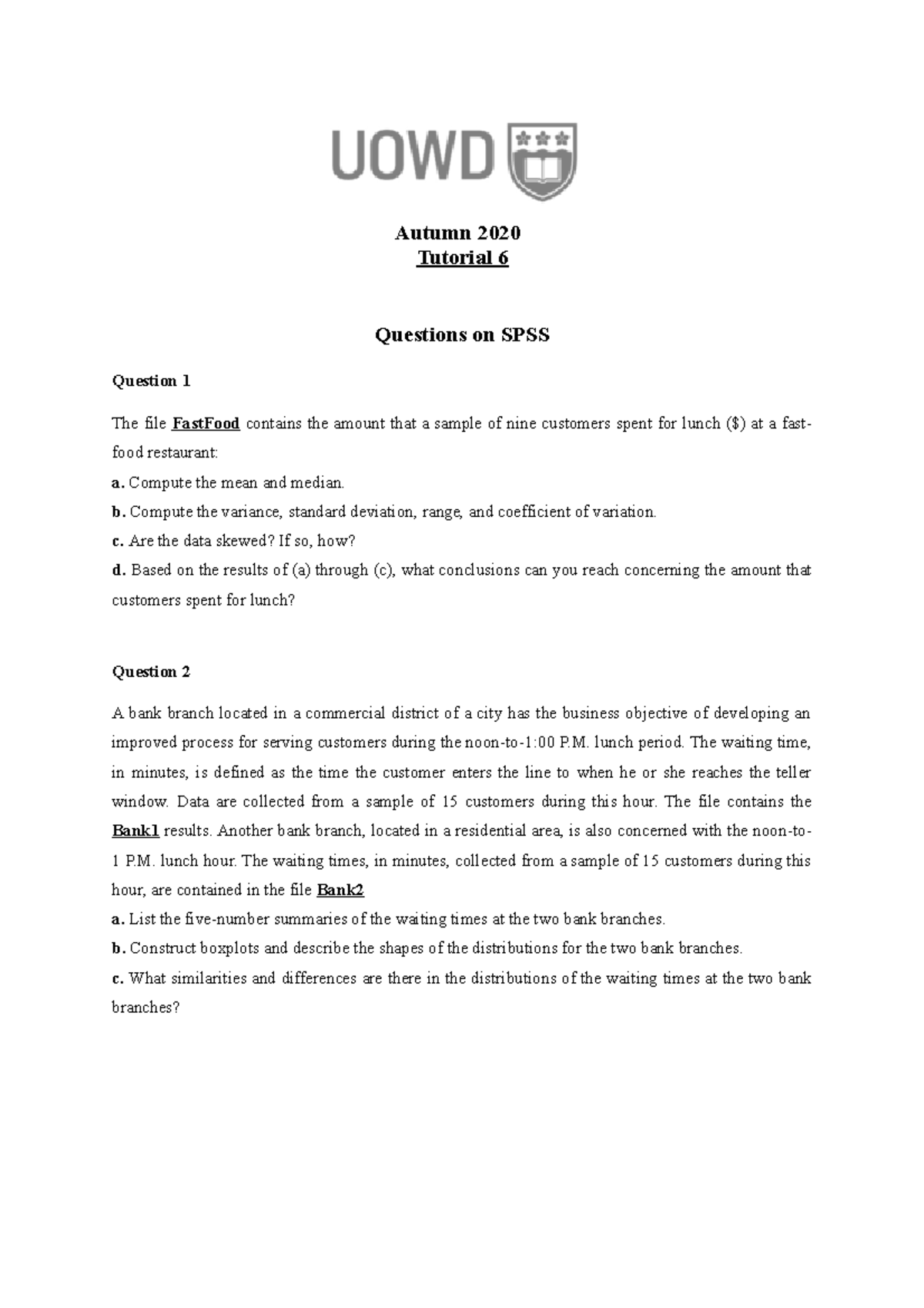 Tut 6 on SPSS - SPSS - Autumn 2020 Tutorial 6 Questions on SPSS ...