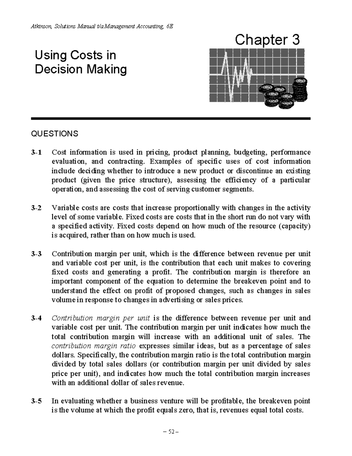 Ch3 solution - sdfwewf - Atkinson, Solutions Manual t/a Management Accounting, 6E Chapter 3 ...