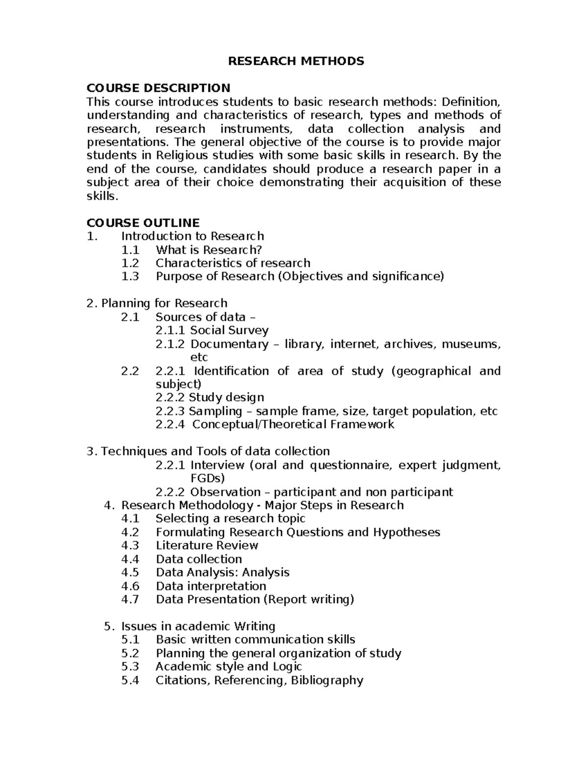 course outline in research - RESEARCH METHODS COURSE DESCRIPTION This course introduces students ...