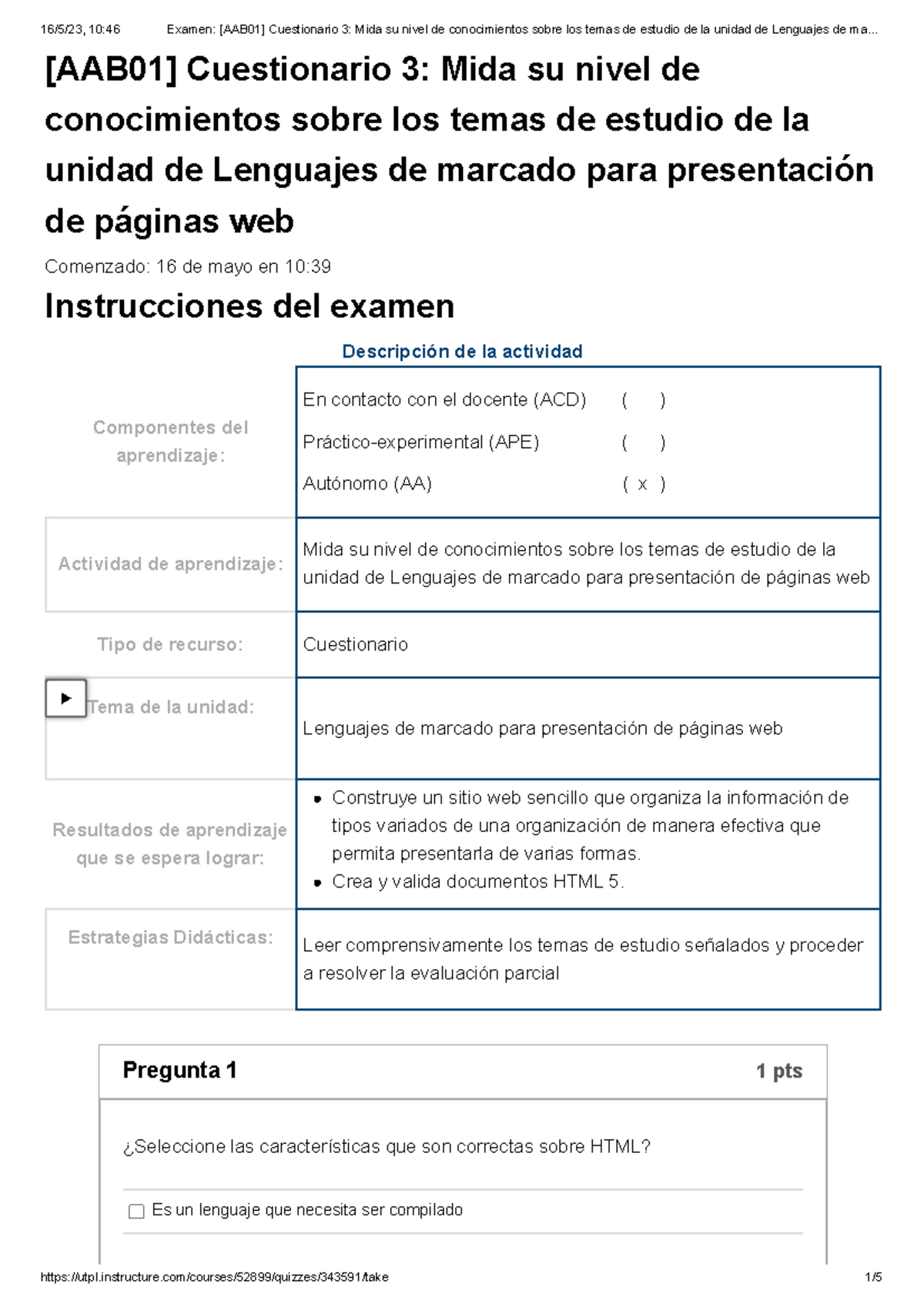 Examen [AAB01] Cuestionario 3 Mida su nivel de conocimientos sobre los temas de estudio de la ...