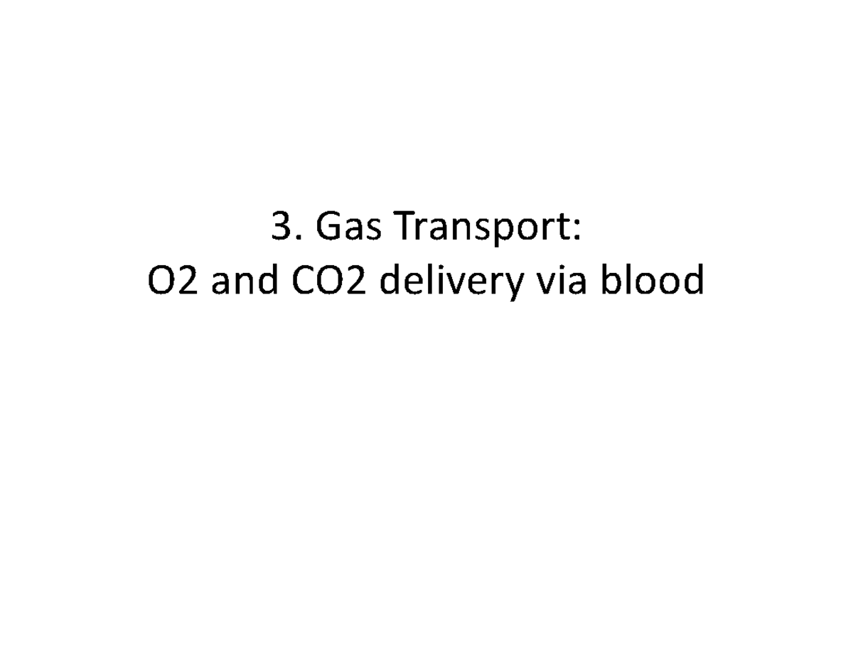 9 Respiratory system 2 annotated MID2 - 3. Gas Transport: O2 and CO2 ...