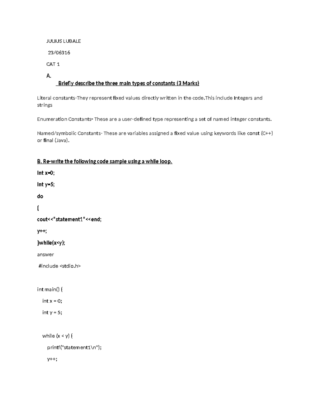 Programming cat 2401195 sharon mwangi - JULIUS LUBALE 23/ CAT 1 A. Briefly describe the three ...