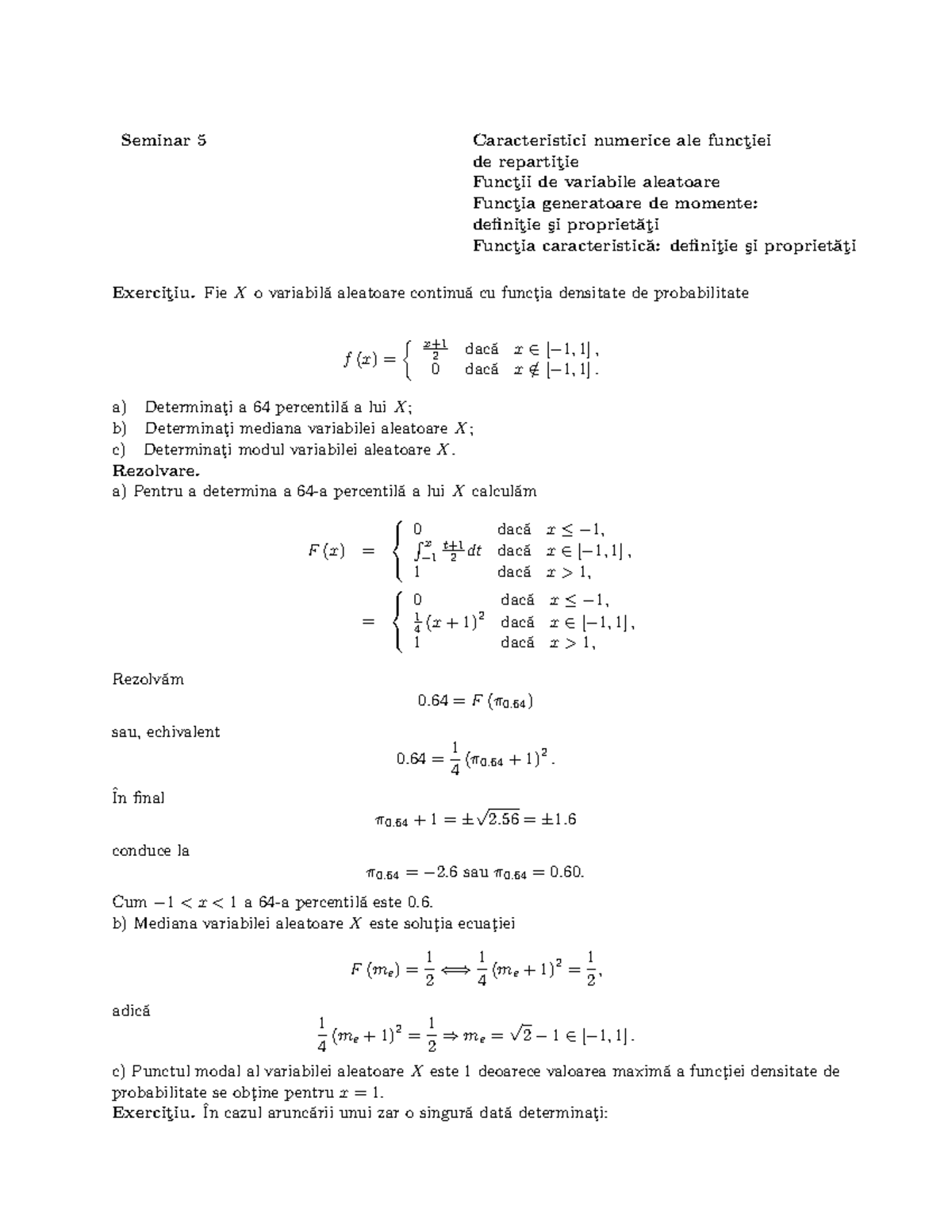 Seminar 5 cu rezolvari 2021 - Seminar 5 Caracteristici numerice ale funct ̧iei de repartit ̧ie ...