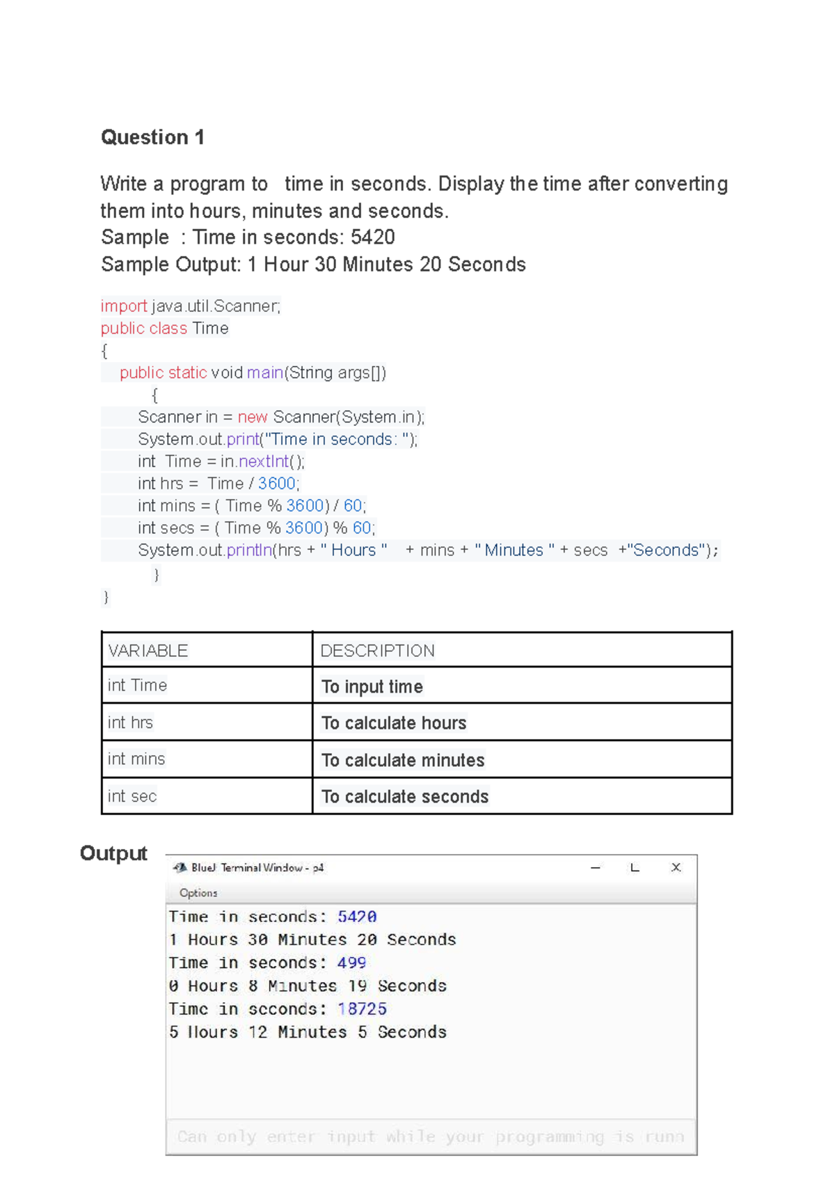 Comp project - Question 1 Write a program to time in seconds. Display the time after converting ...