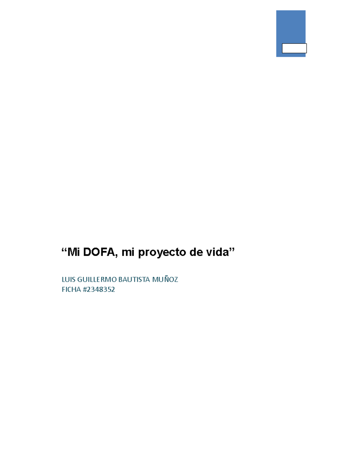 Evidencia 6 Matriz Mi DOFA mi proyecto de vida - “Mi DOFA, mi proyecto ...