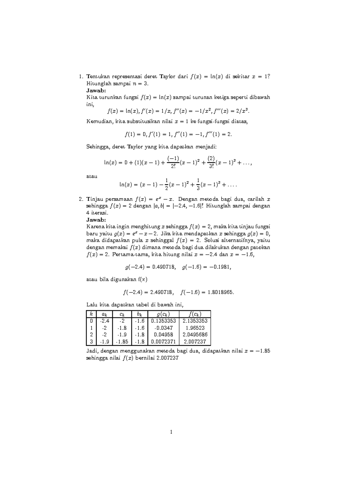 Deret Taylor - Jawab: Kita turunkan fungsi f (x) = ln(x) sampai turunan ...
