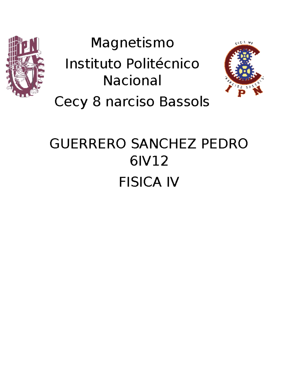 Magnetismo - practica - Electricidad y Magnetismo - Magnetismo Instituto Politécnico Nacional ...
