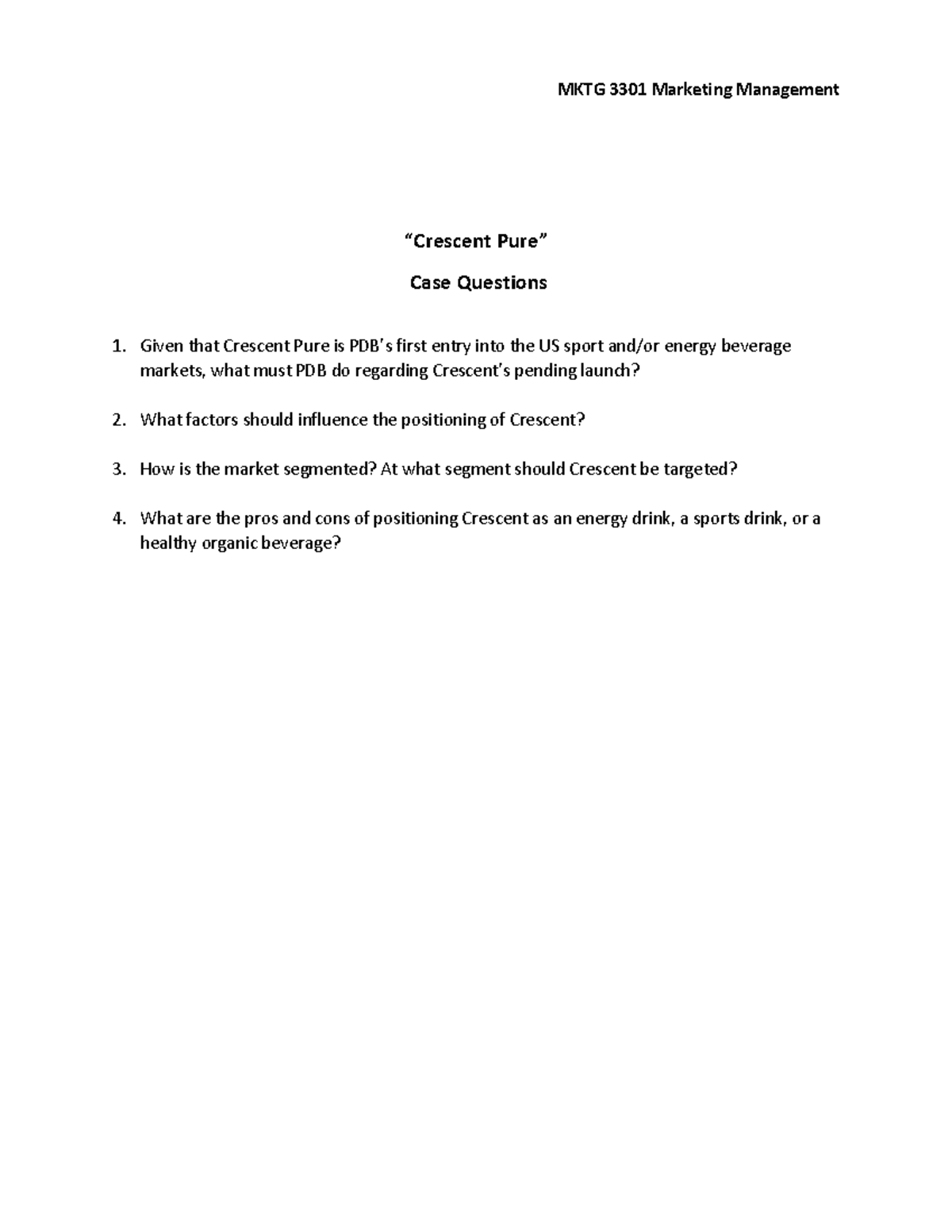 Crescent Pure Case Questions - 6573432 - MKTG 3301 Marketing Management ...