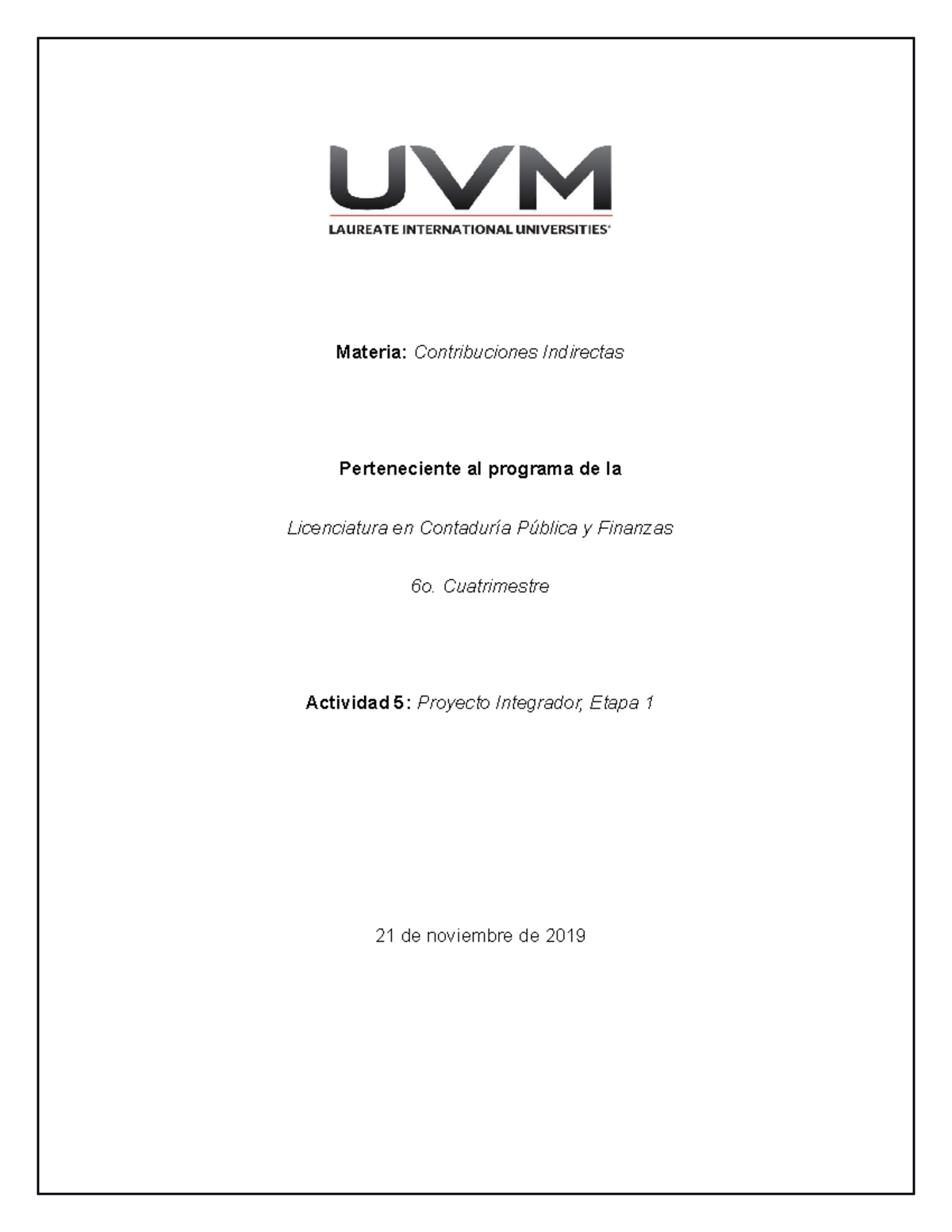 A5 Proyecto Integrador Etapa 1 - Materia: Contribuciones Indirectas Perteneciente al programa de ...