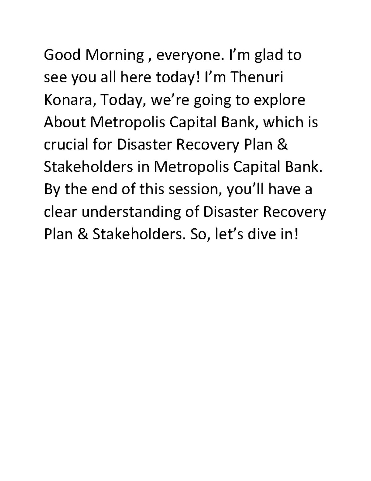 About Metropolis Capital Bank - Good Morning , everyone. I’m glad to ...