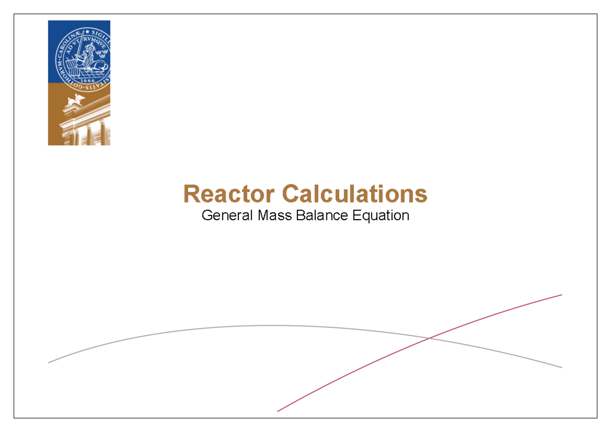 L12 - Mass balance - Reactor Calculations General Mass Balance Equation ...