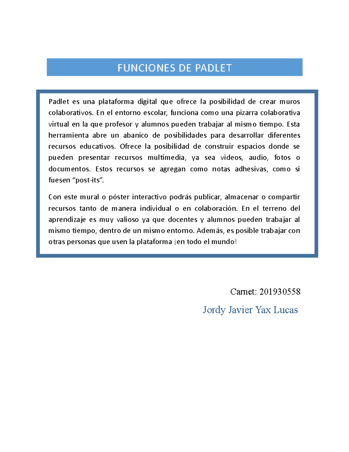 Funciones DE Padlet - yfuyfilhjkghfghdghdhgdghfjhfj - FUNCIONES DE PADLET Padlet es una ...