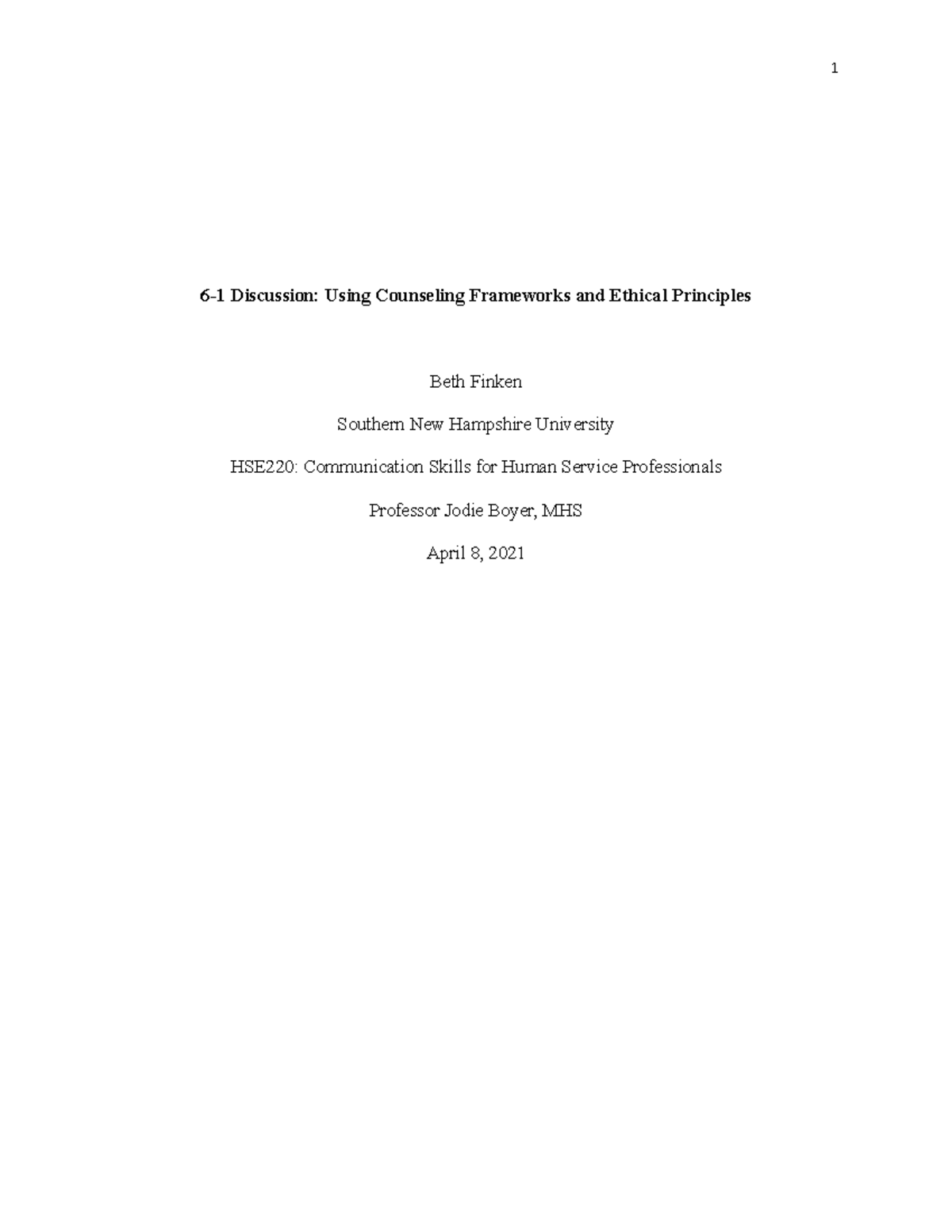 6-1 Discussion Using Counseling Frameworks and Ethical Principles ...