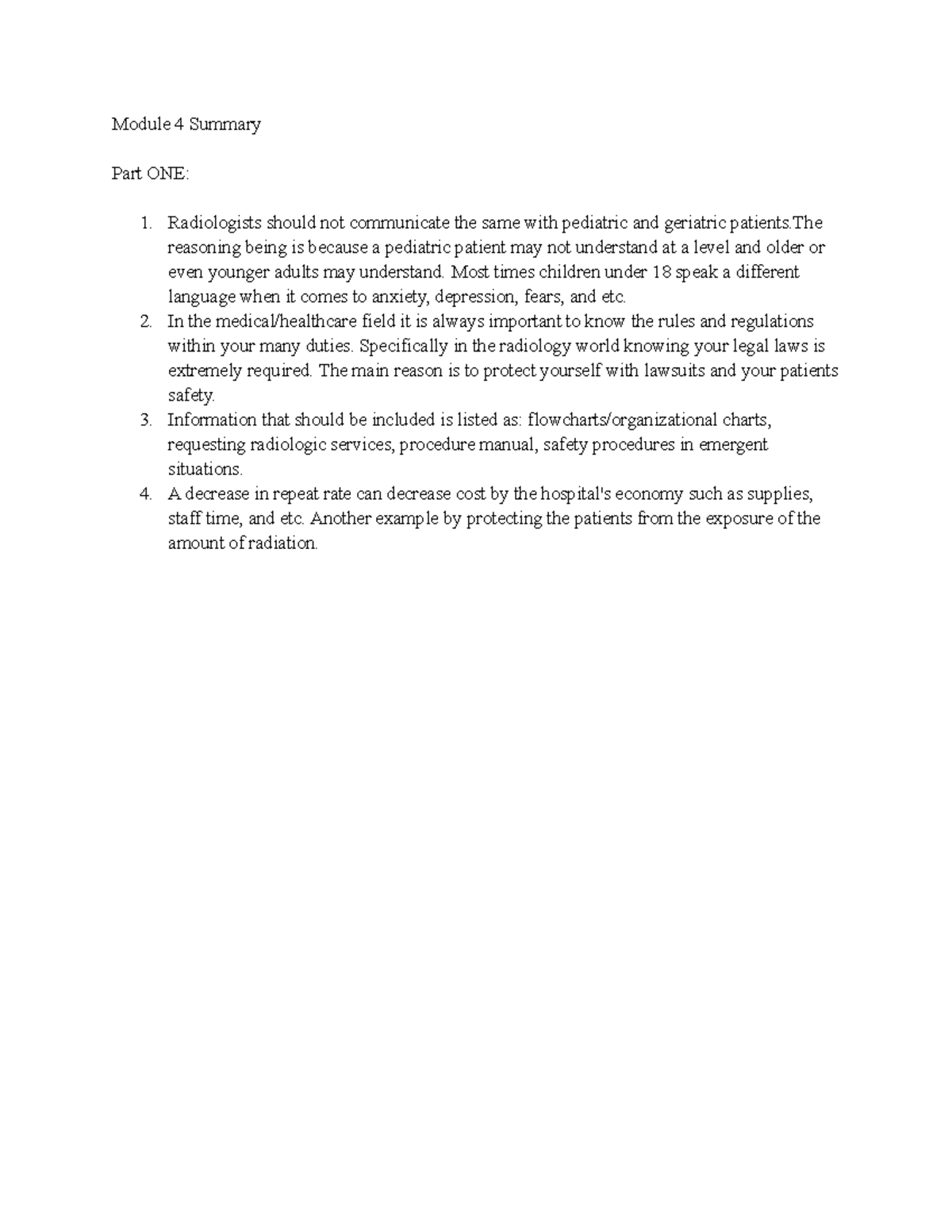 Mills JModeule 4Summary - Module 4 Summary Part ONE: 1. Radiologists should not communicate the ...