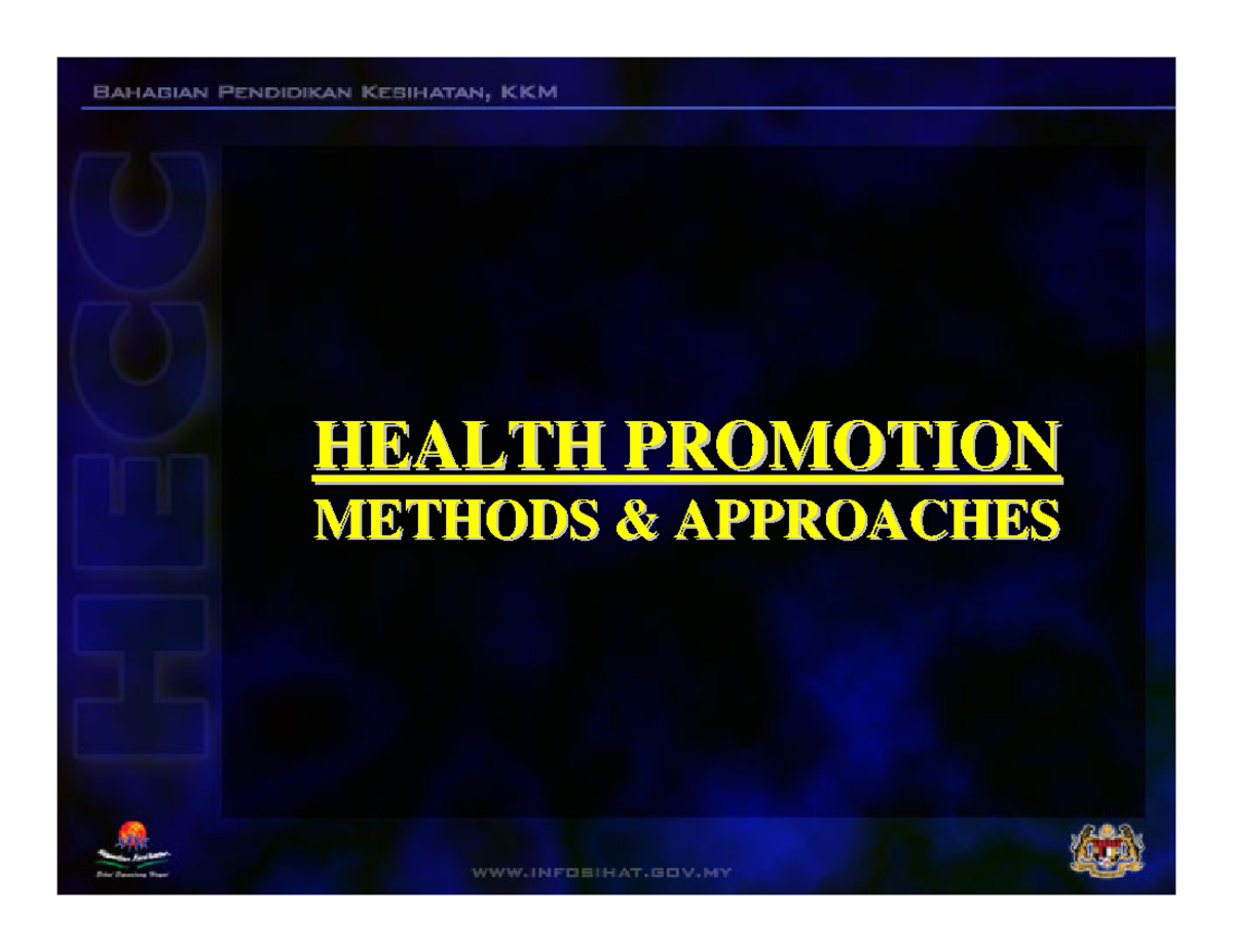Method and Approaches in HP - HEALTH PROMOTIONHEALTH PROMOTION METHODS ...