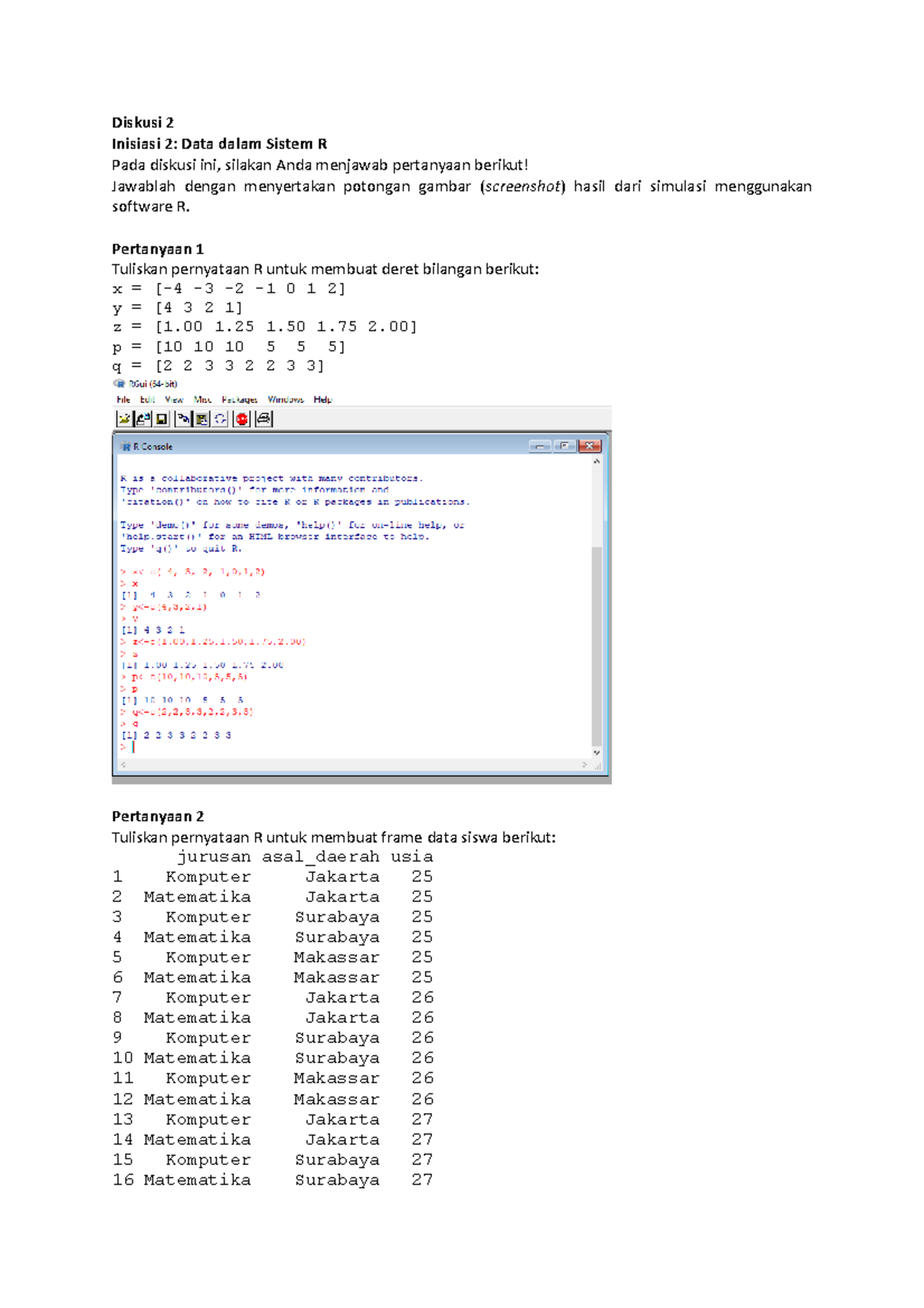 Clara Diskusi 2 SATS4111 Komputer 1 - Diskusi 2 Inisiasi 2: Data dalam Sistem R Pada diskusi ini ...