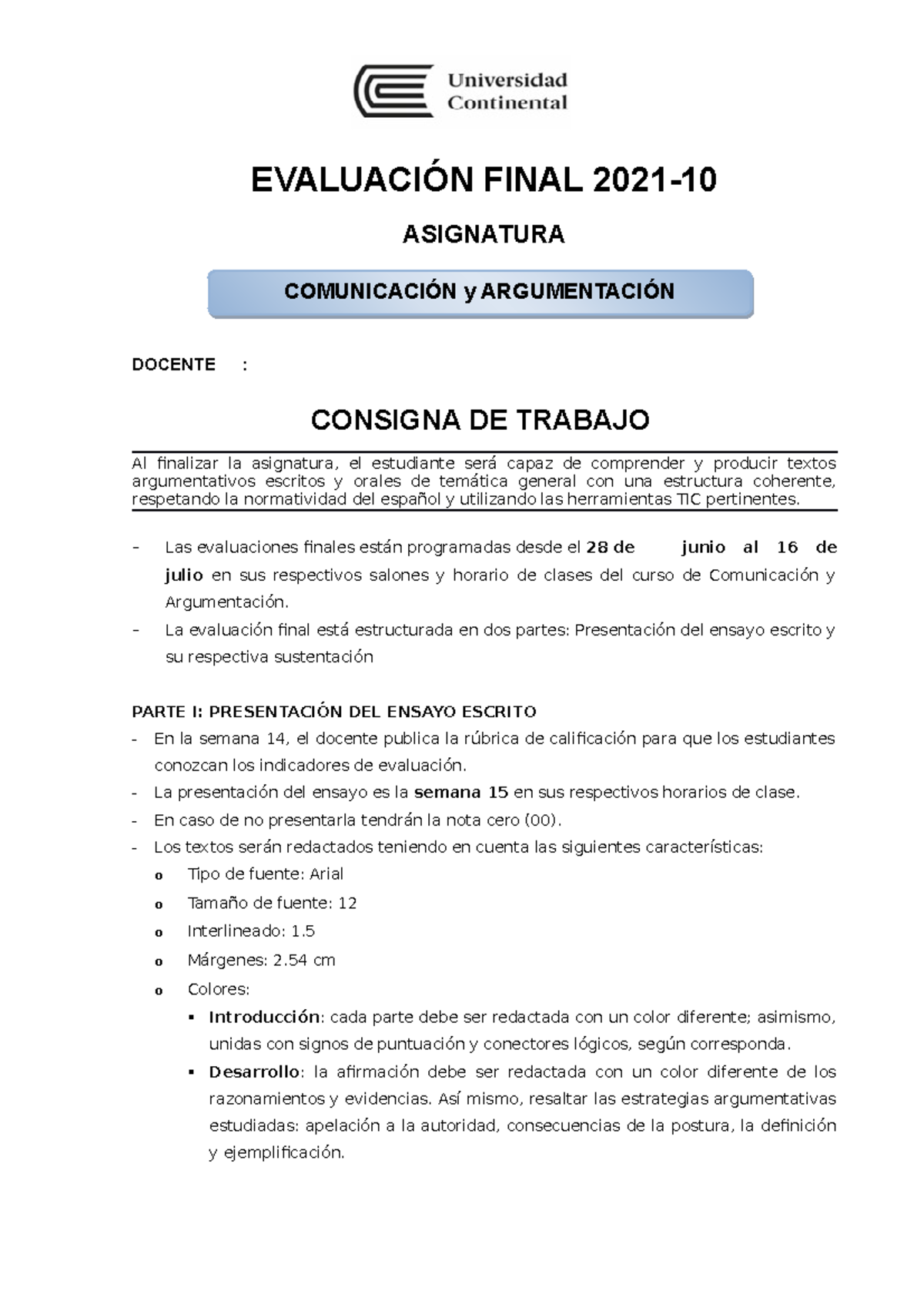 1. Consigna DE Trabajo 2021 10 etica 2022 - EVALUACIÓN FINAL 2021- ASIGNATURA DOCENTE : CONSIGNA ...