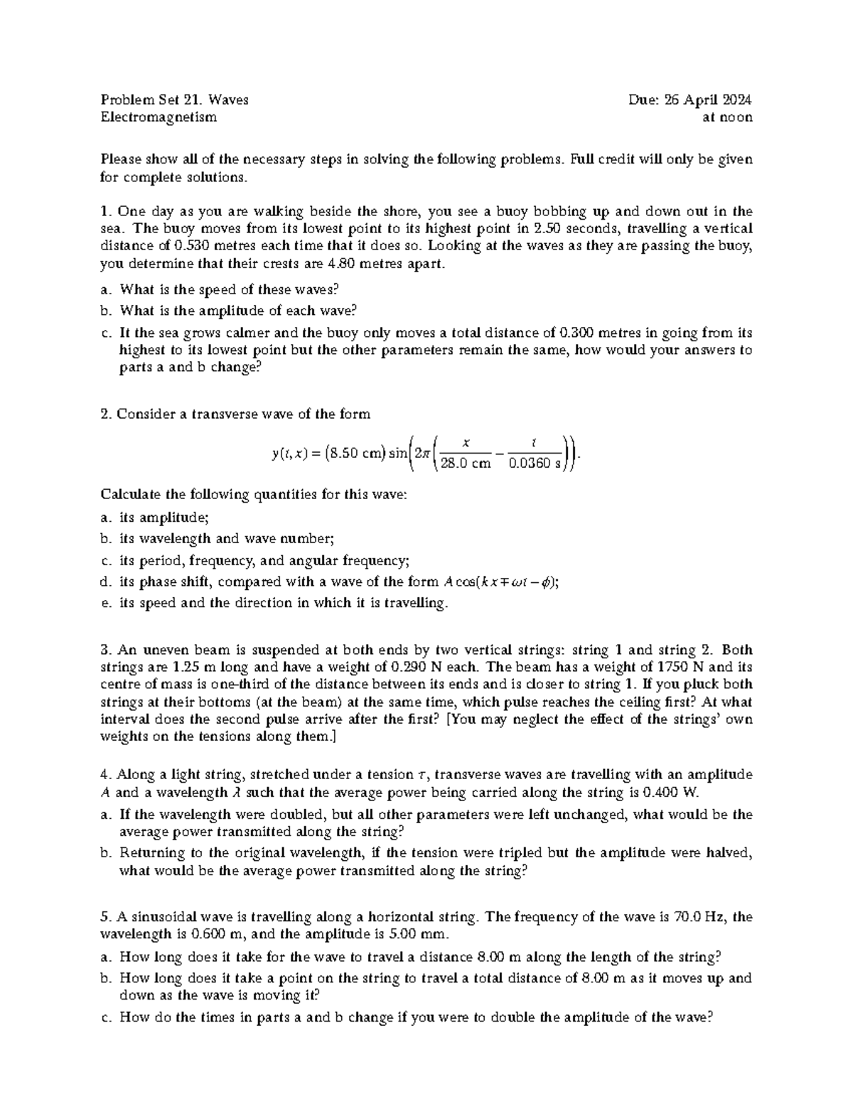 Problemset 21 - Problem Set 21. Waves Due: 26 April 2024 Electromagnetism at noon Please show ...