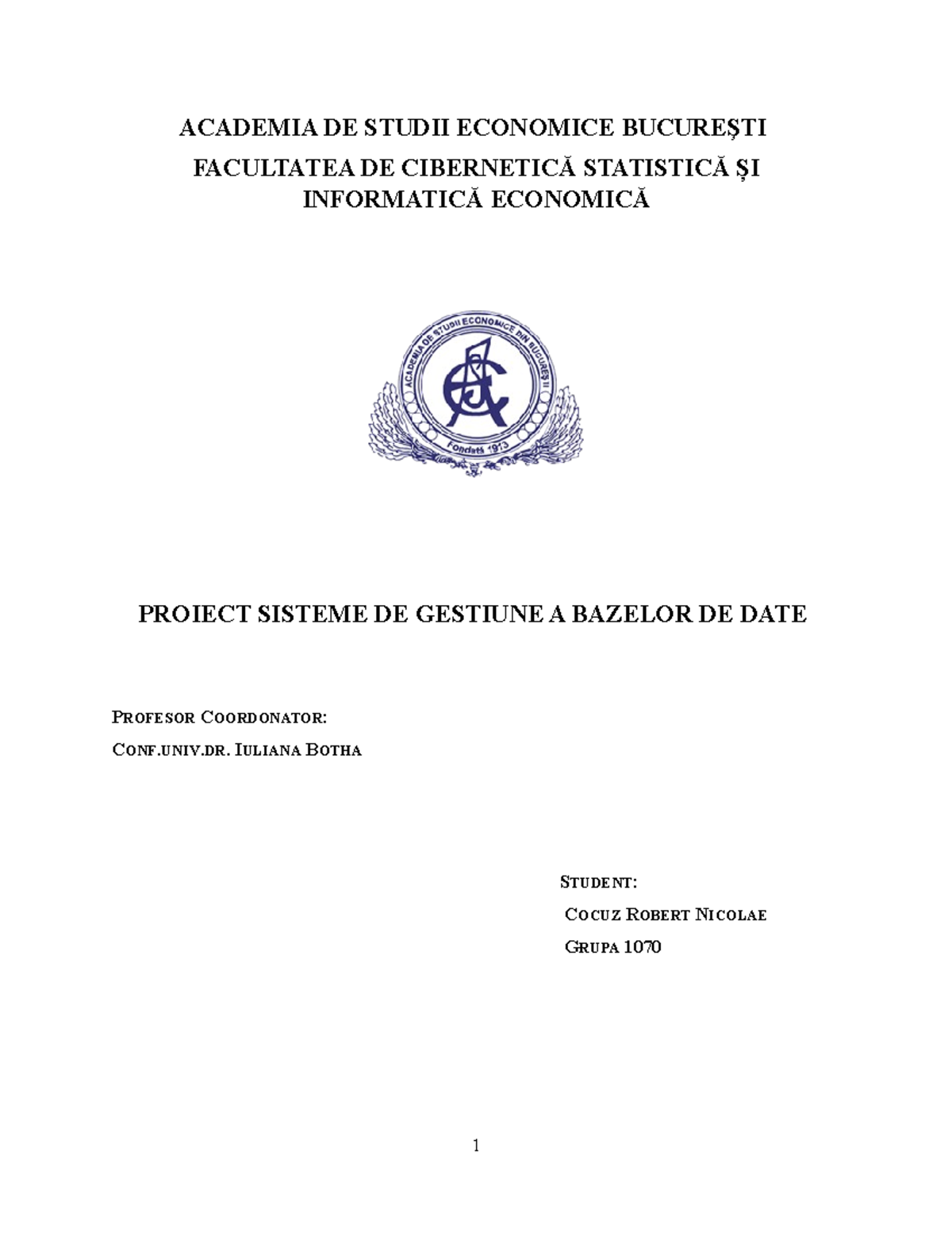 Proiect Baze de date SGBDOracle - ACADEMIA DE STUDII ECONOMICE BUCUREŞTI FACULTATEA DE ...