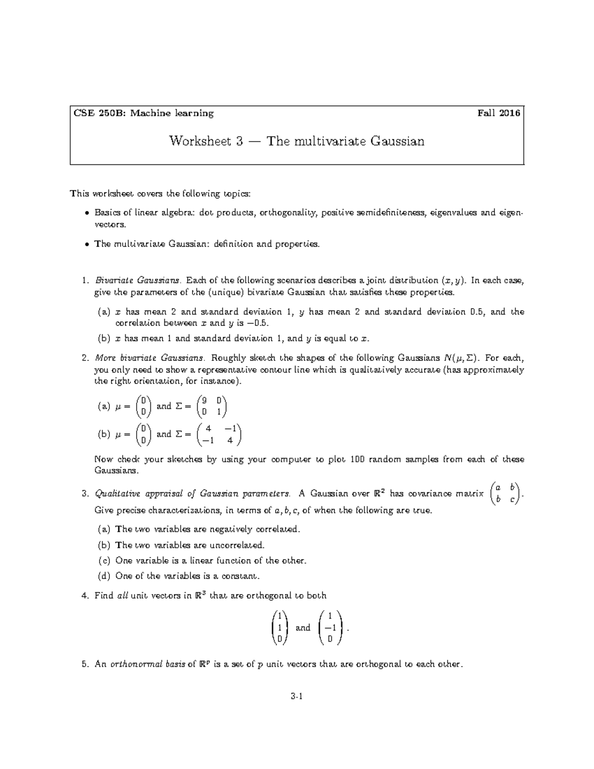Worksheet 3 — The multivariate Gaussian - CSE 250B: Machine learning Fall 2016 Worksheet 3 The ...