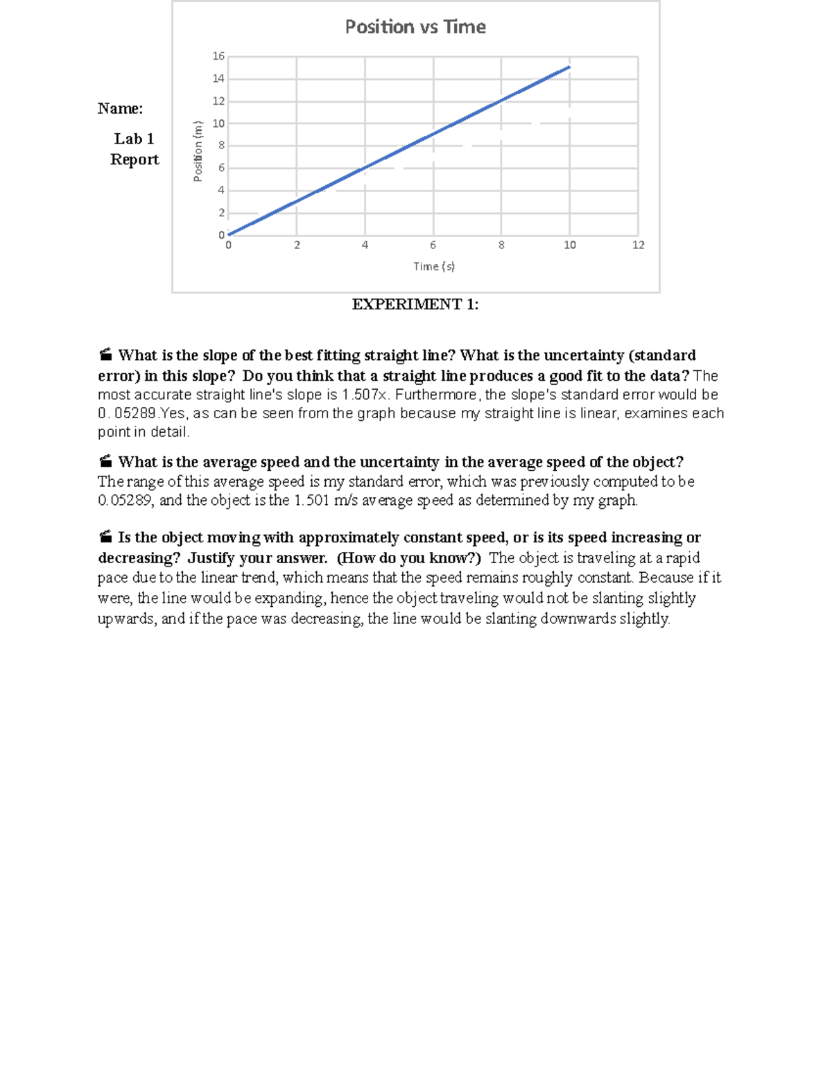 Lab 1 - lab 1 - Name: Lab 1 Report EXPERIMENT 1: What is the slope of ...