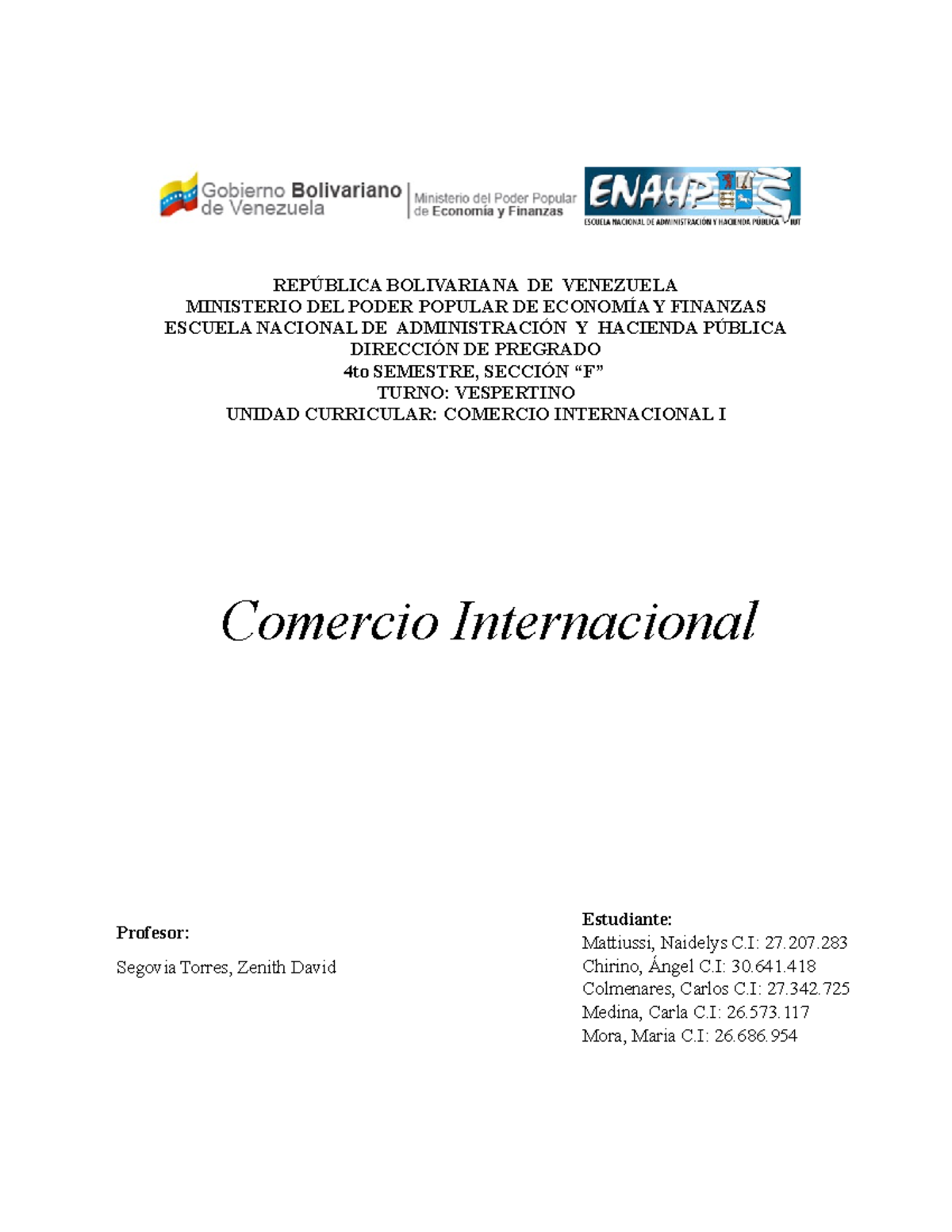 1er Grupo, Mattiussi, Naidelys, Chirino Angel, Colmenares Carlos ...