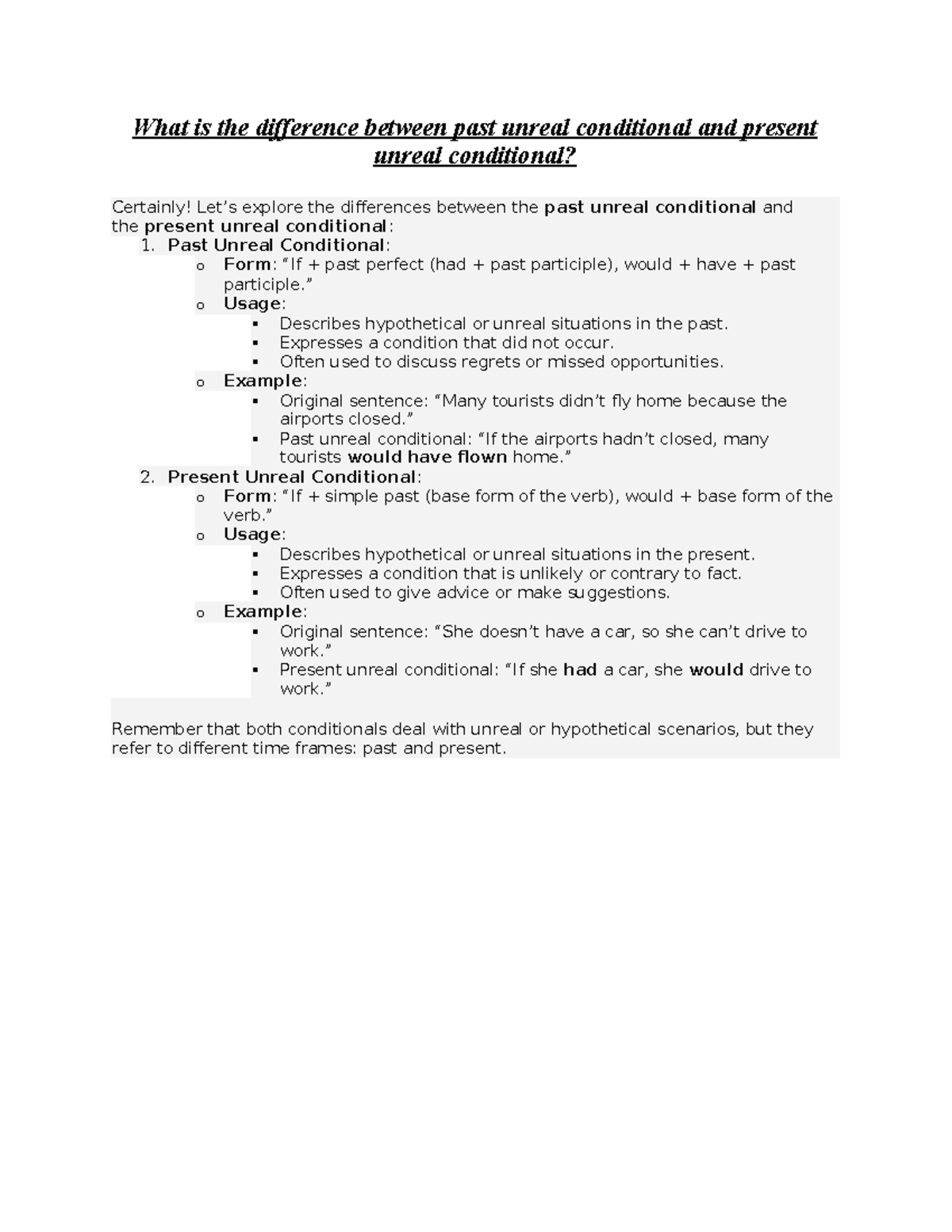 What is the difference between past unreal conditional and present unreal conditional - What is ...