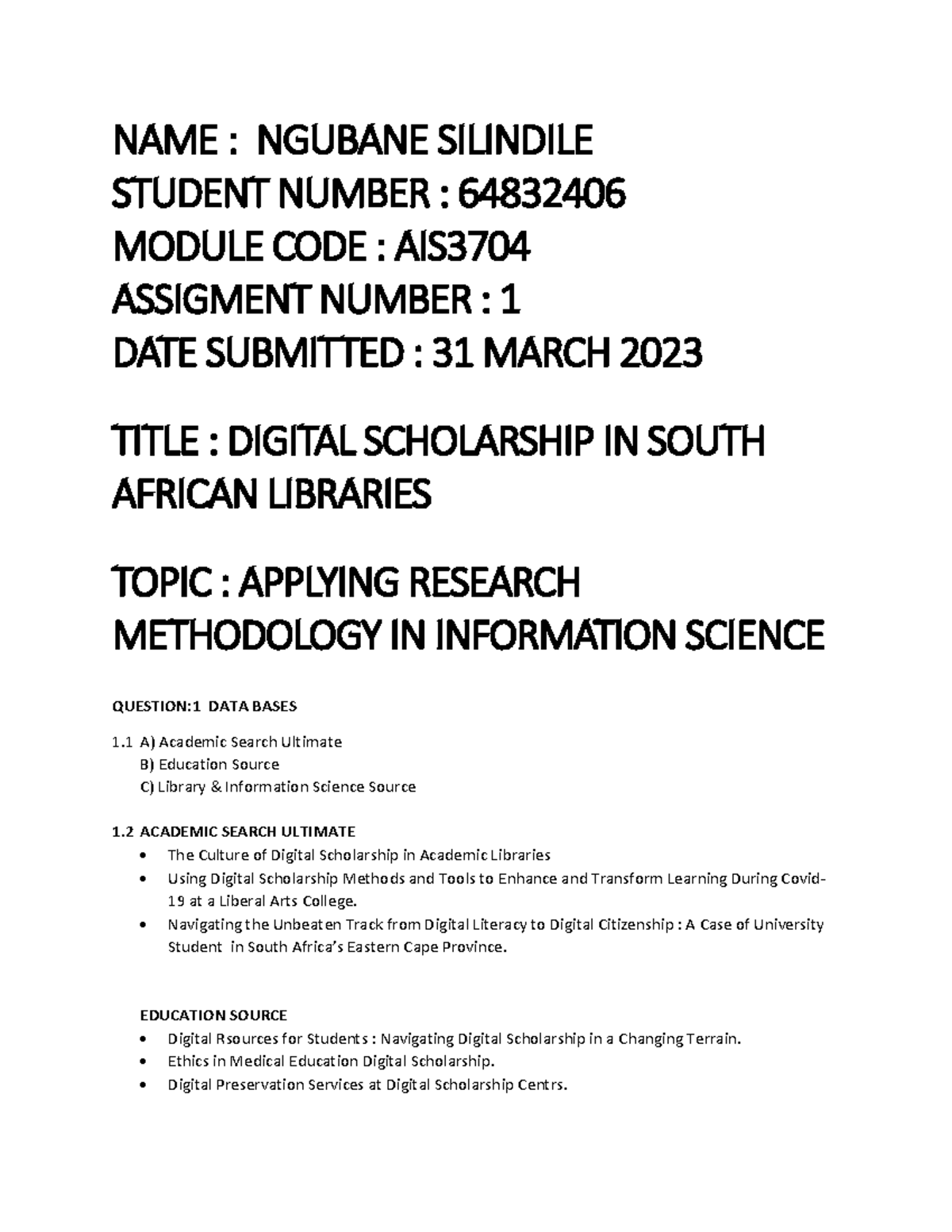 AIS3704 Assignment 1 - NAME : NGUBANE SILINDILE STUDENT NUMBER : 64832406 MODULE CODE : AIS 3704 ...