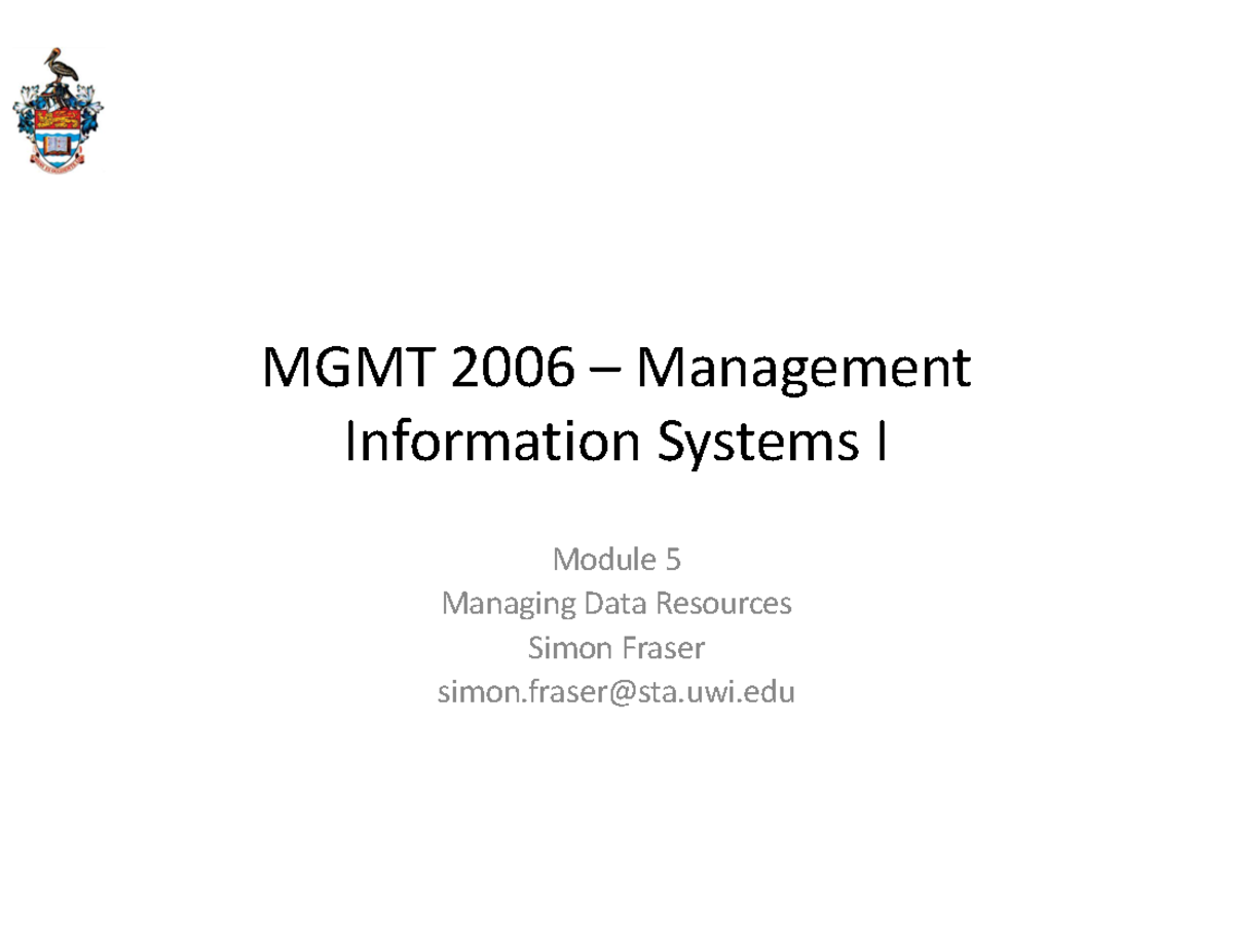 Mgmt 2006 module 5 - mcq - MGMT 2006 – Management Information Systems I Module 5 Managing Data ...