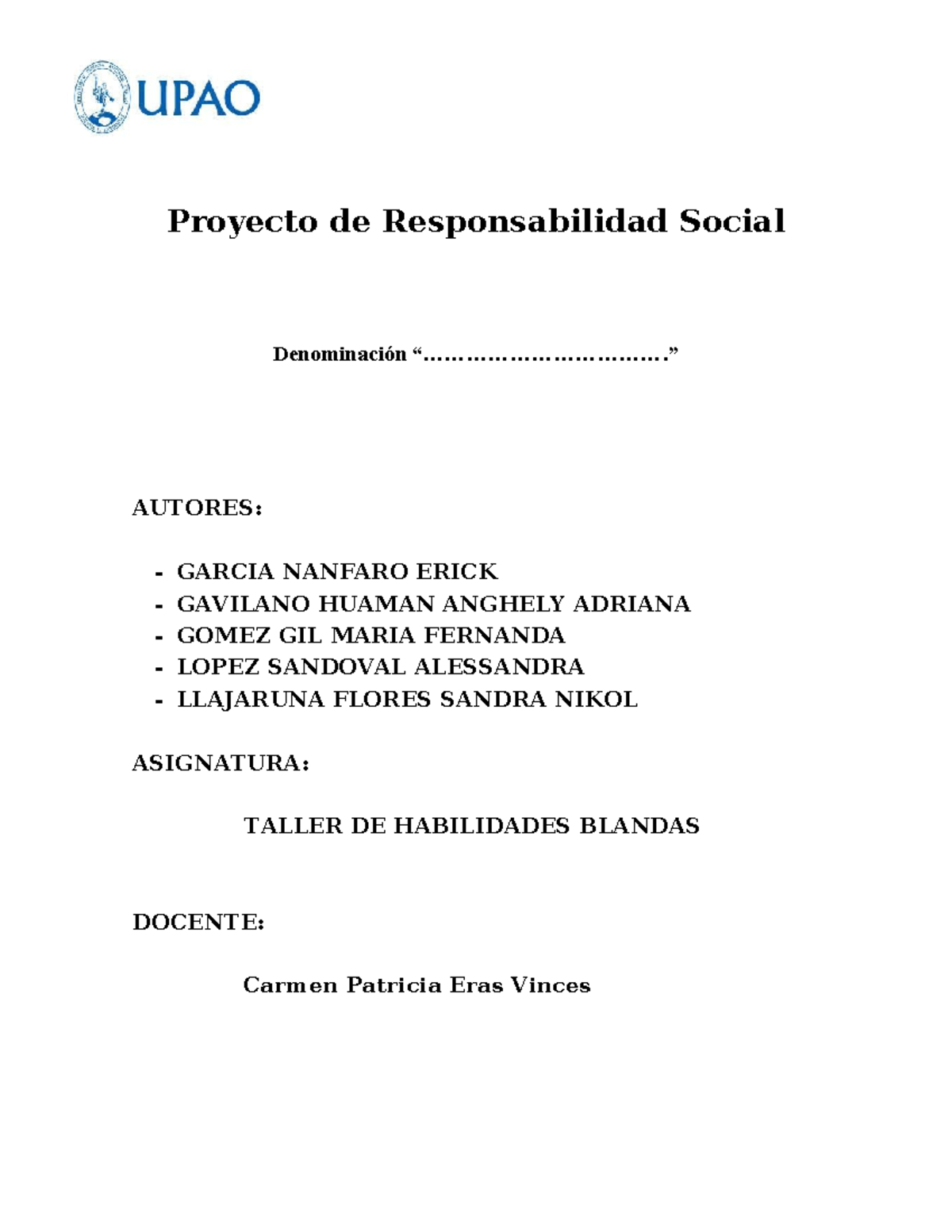 Esquema del Proyecto de Responsabilidad social - Proyecto de Responsabilidad Social Denominación ...