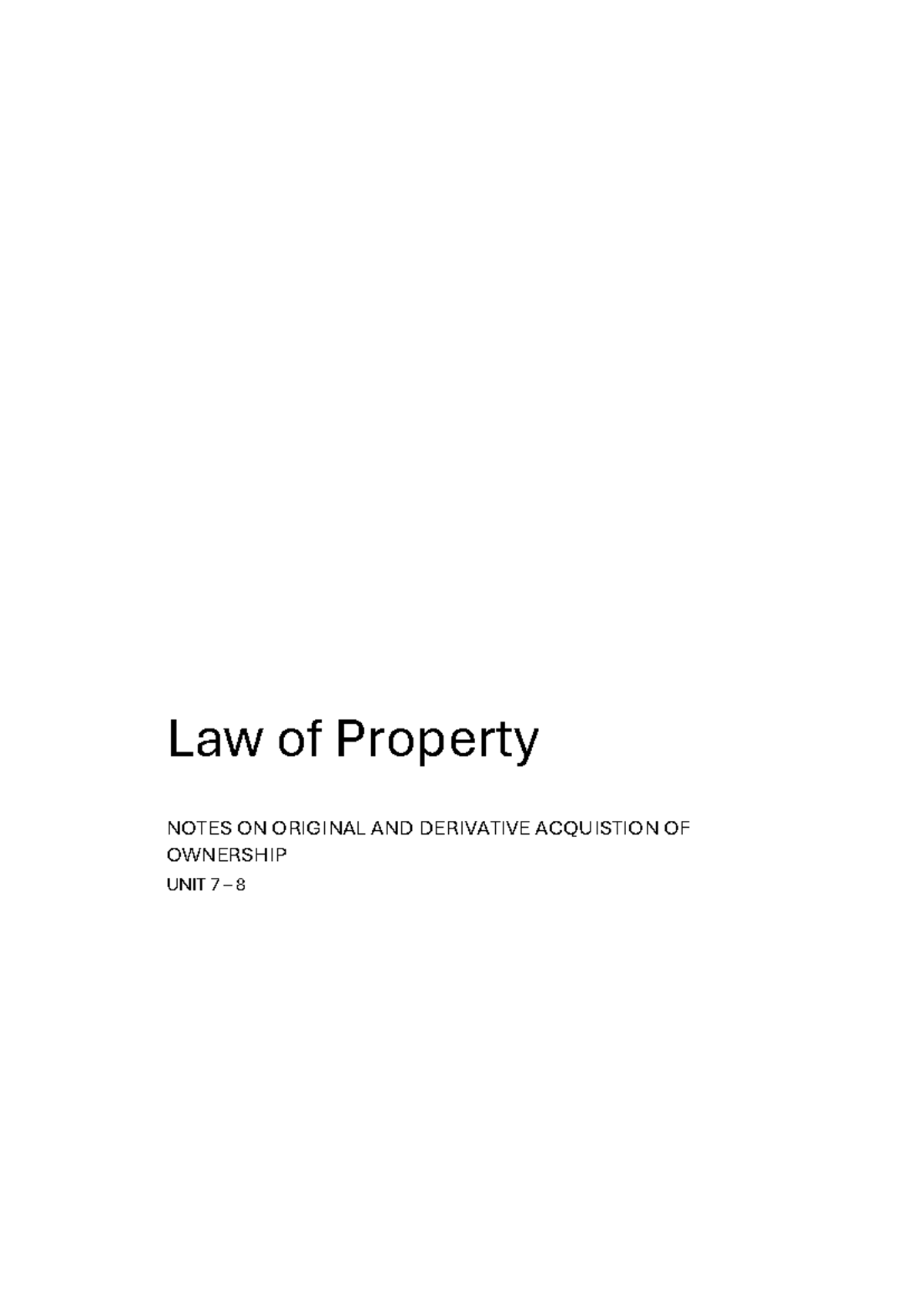 Acquisition Notes - Law of Property NOTES ON ORIGINAL AND DERIVATIVE ...