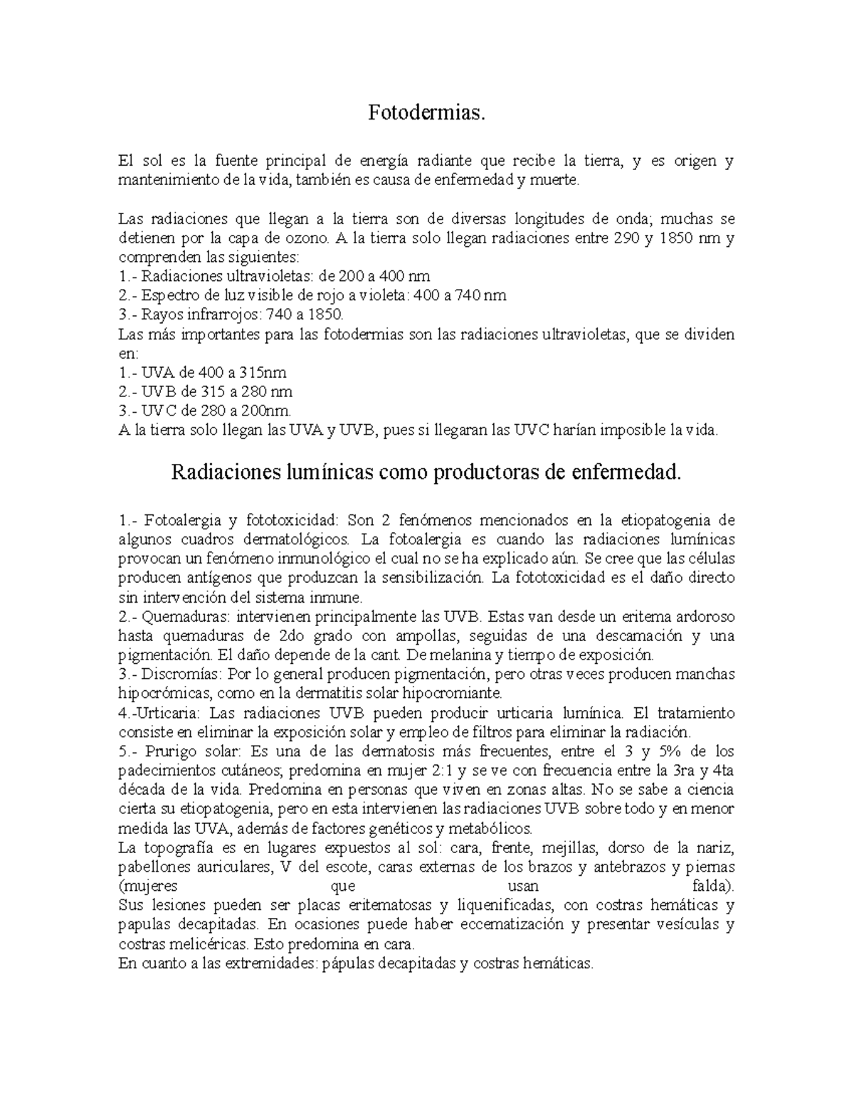 Fotodermias - Lesiones ocasionadas por el sol - Fotodermias. El sol es ...