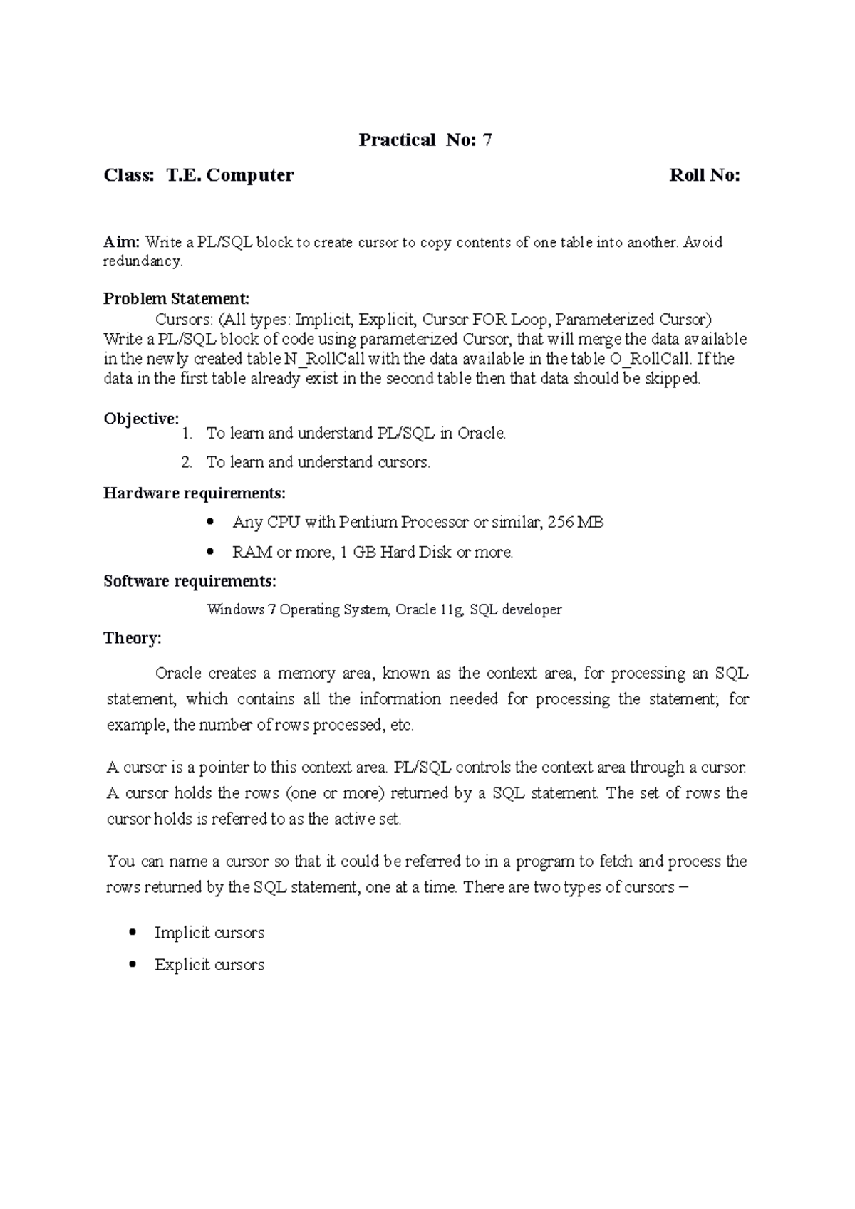 Practical No 7 - CCCC - Practical No: 7 Class: T. Computer Roll No: Aim: Write a PL/SQL block to ...