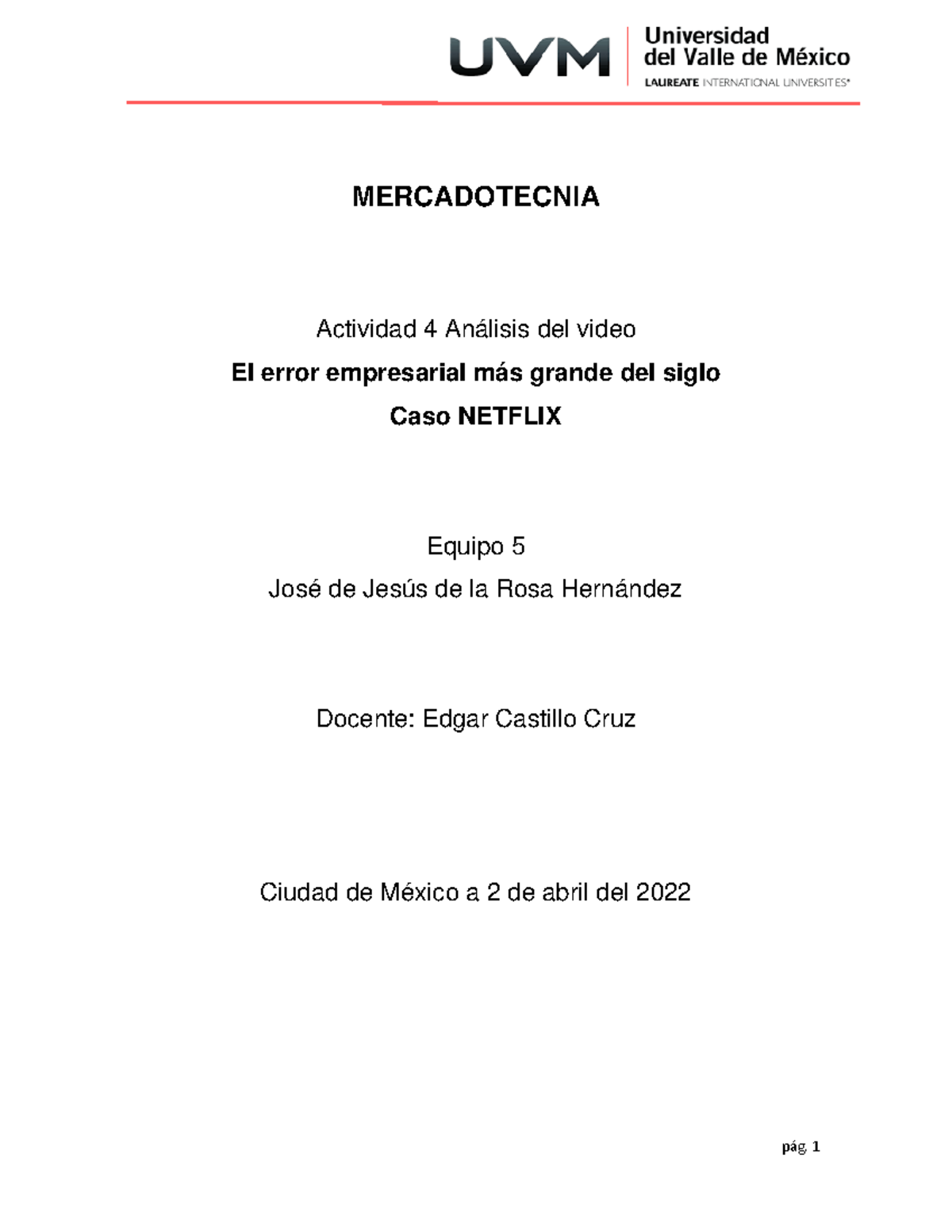A#4 JJRH - ACTIVIDAD 4 CASO NETFLIX - MERCADOTECNIA Actividad 4 ...