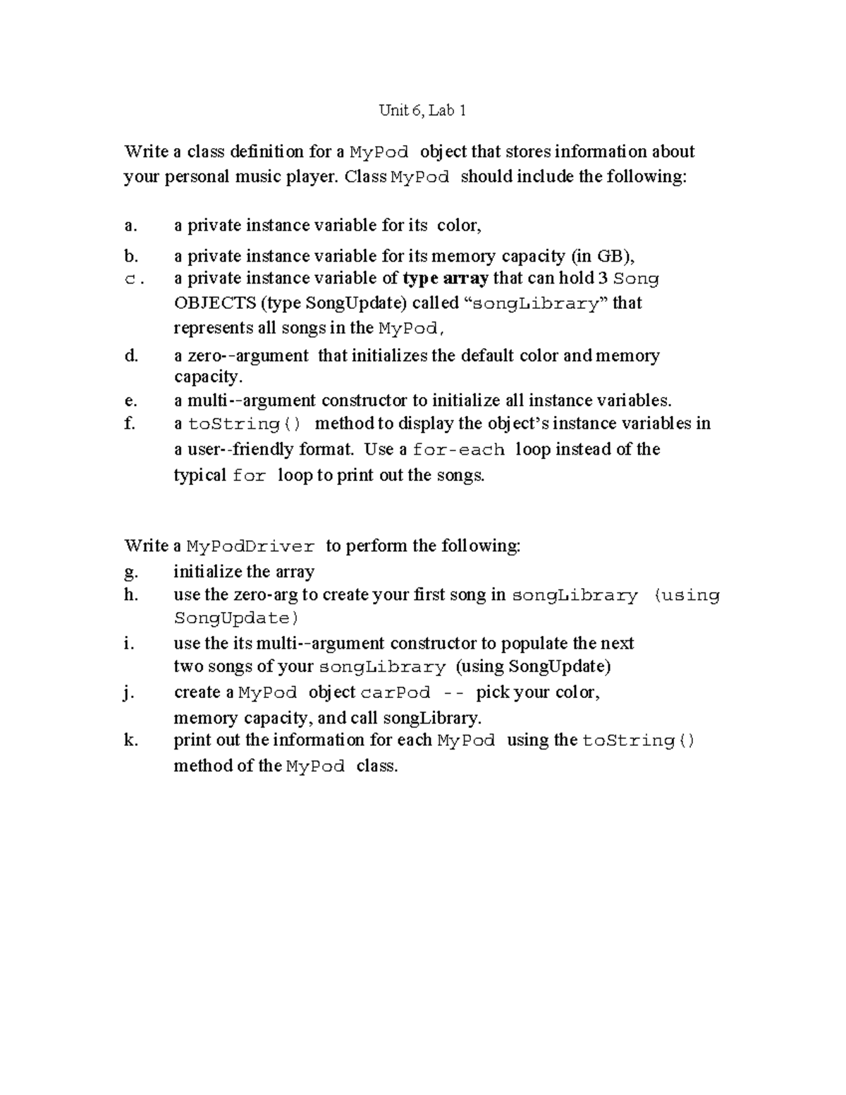 Download - Lab - Unit 6, Lab 1 Write a class definition for a MyPod object that stores ...