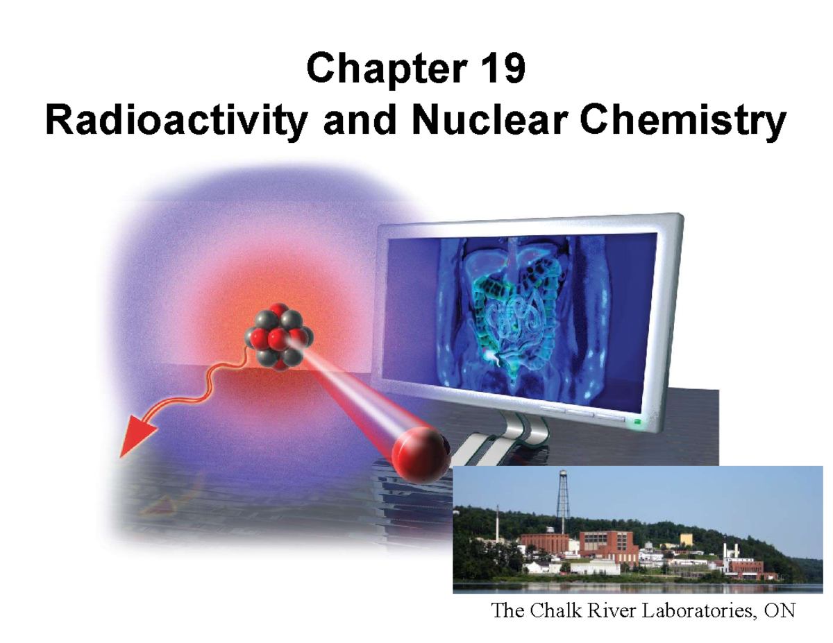 Chapter 19 Radioactivity and Nuclear Chemistry - Understand nuclear fission and nuclear fusion ...