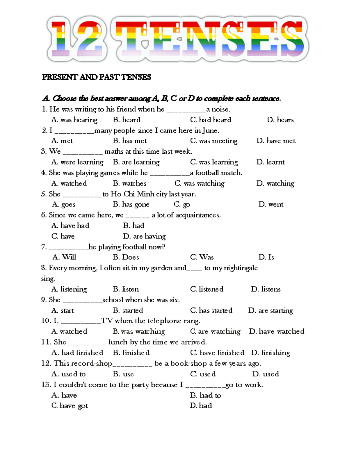 Bài tập ngữ pháp - PRESENT AND PAST TENSES A. Choose the best answer ...