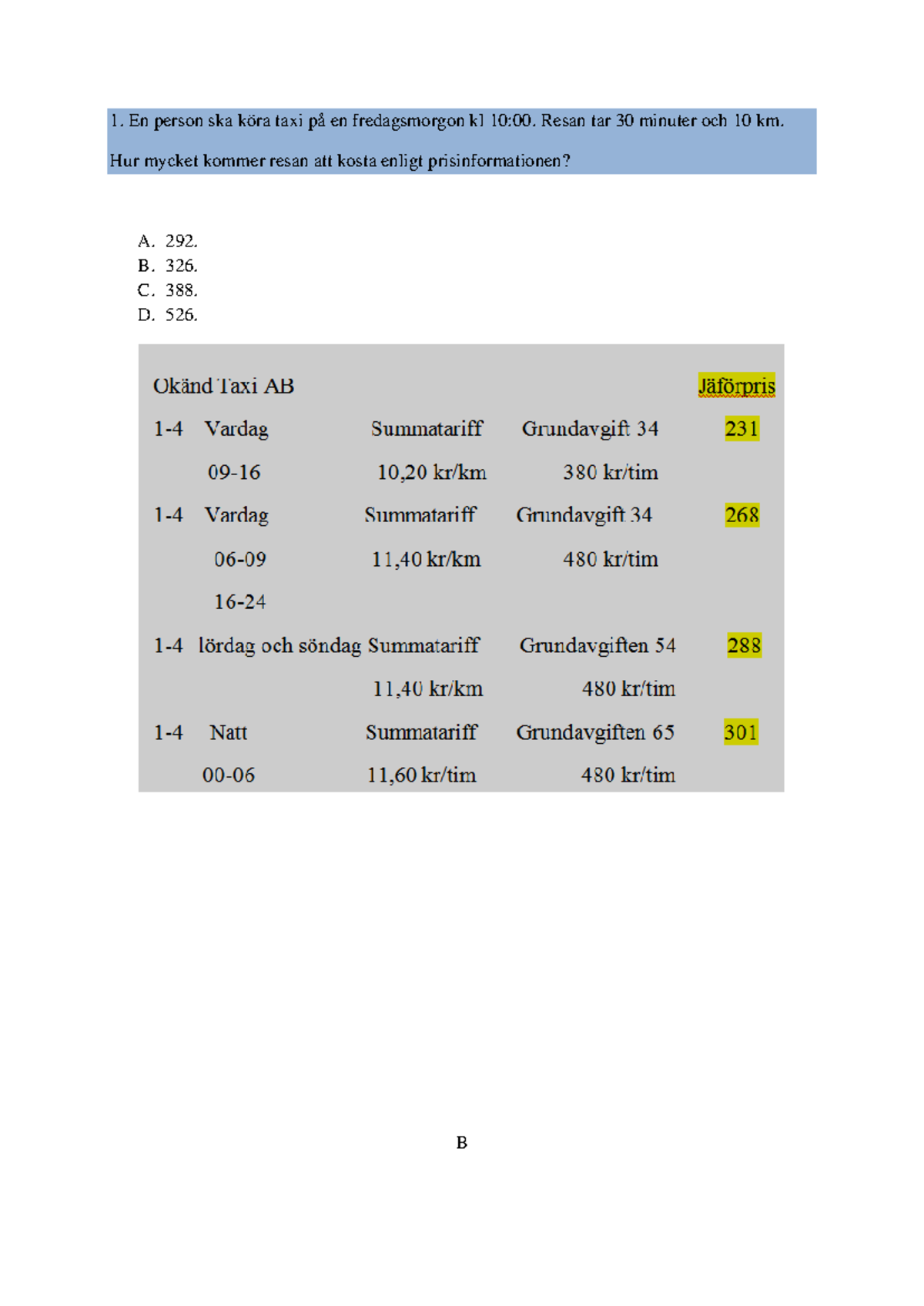 Säkerhet 3 - hgghhhh - En person ska köra taxi på en fredagsmorgon kl ...