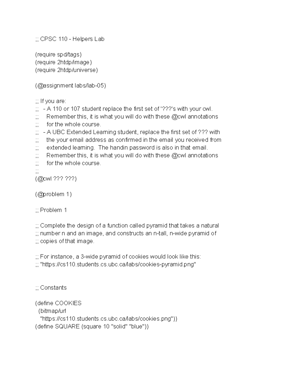 Lab 5 - Difficult Lab, change up some parts so that they can't detect it - ;; CPSC 110 - Helpers ...