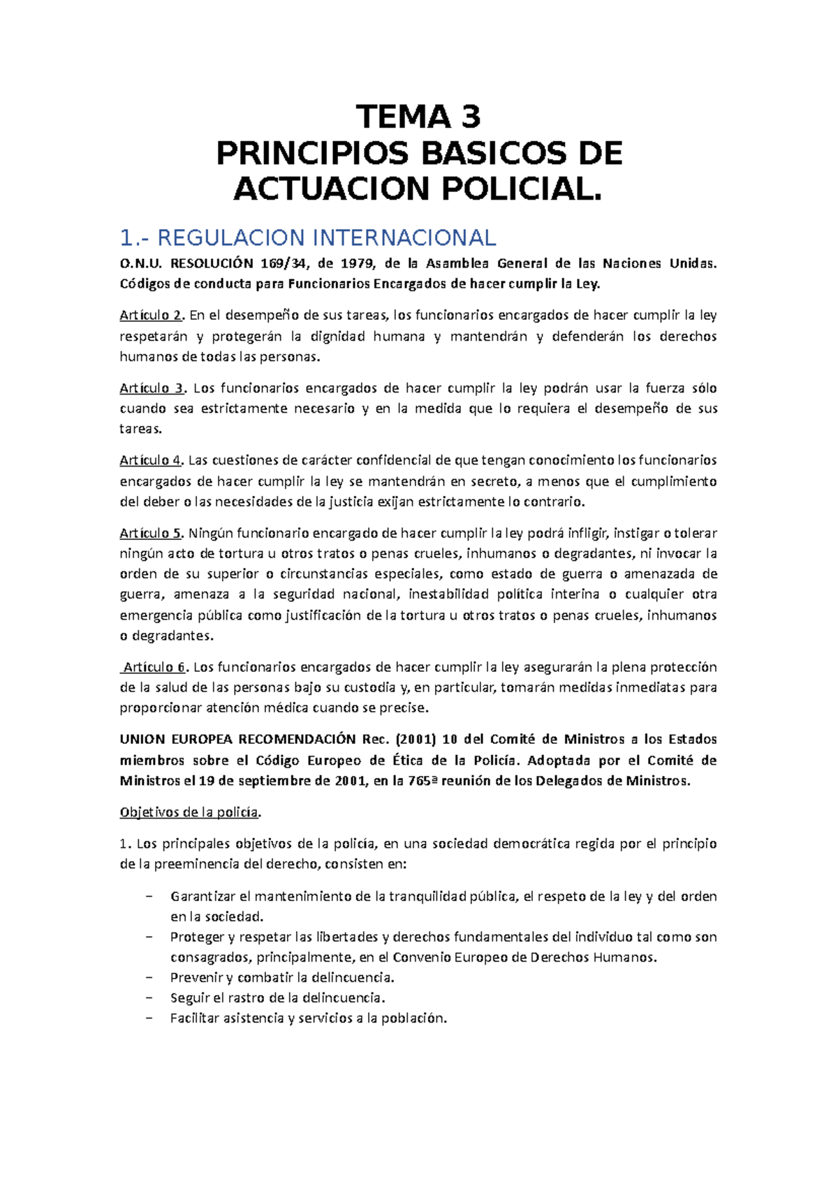 TEMA 3 IP - TEMA 3 PRINCIPIOS BASICOS DE ACTUACION POLICIAL. 1.- REGULACION INTERNACIONAL O.N ...