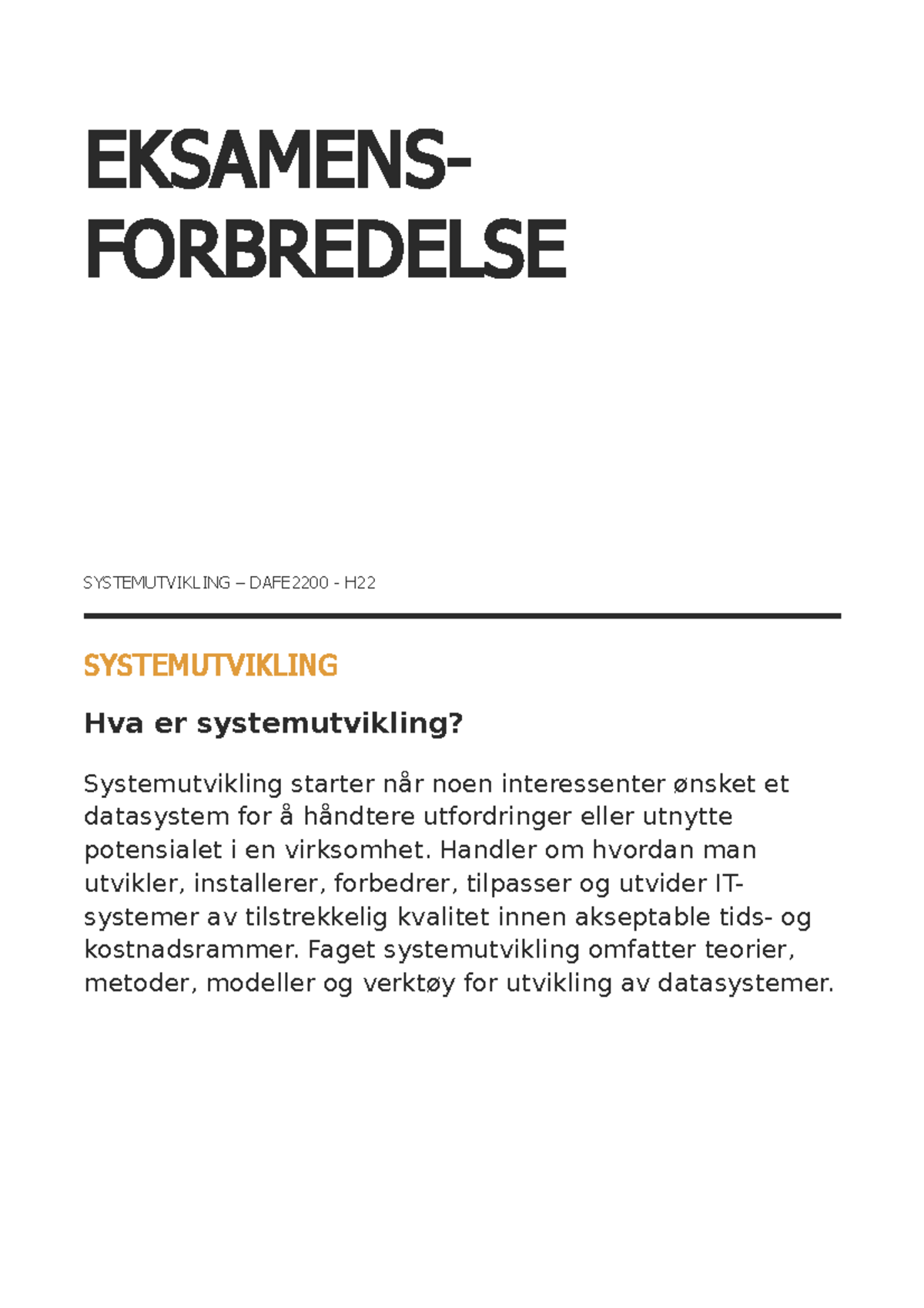 Eksamensforbredelse - Systemutvikling - EKSAMENS- FORBREDELSE SYSTEMUTVIKLING – DAFE2200 - H ...