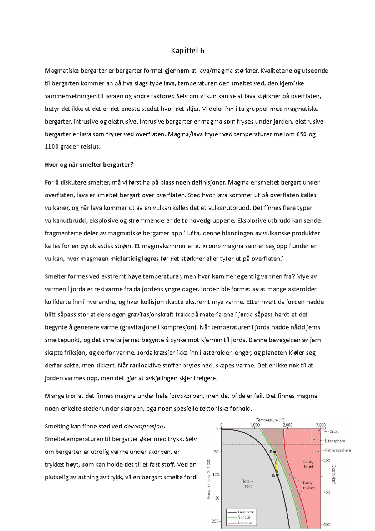 Kapittel 6 - Magmatiske bergarter - Kapittel 6 Magmatiske bergarter er bergarter formet gjennom ...