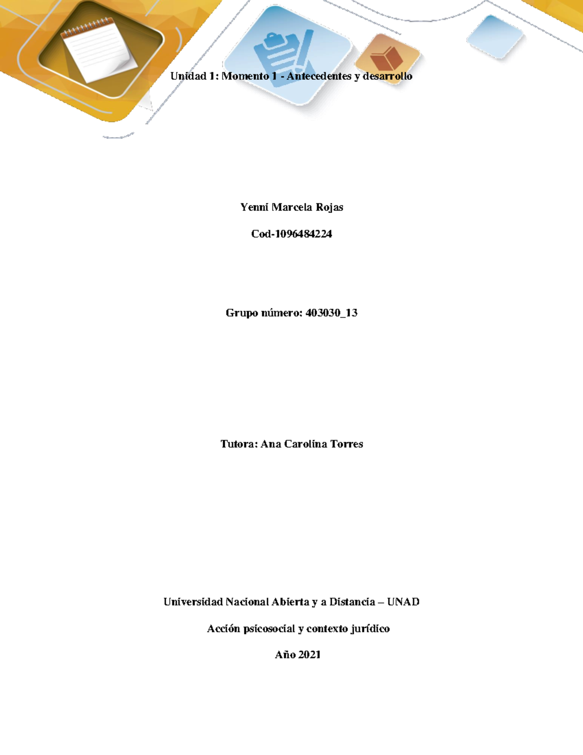 Unidad 1 momento 1 Marcela Rojas - Unidad 1: Momento 1 - Antecedentes y ...