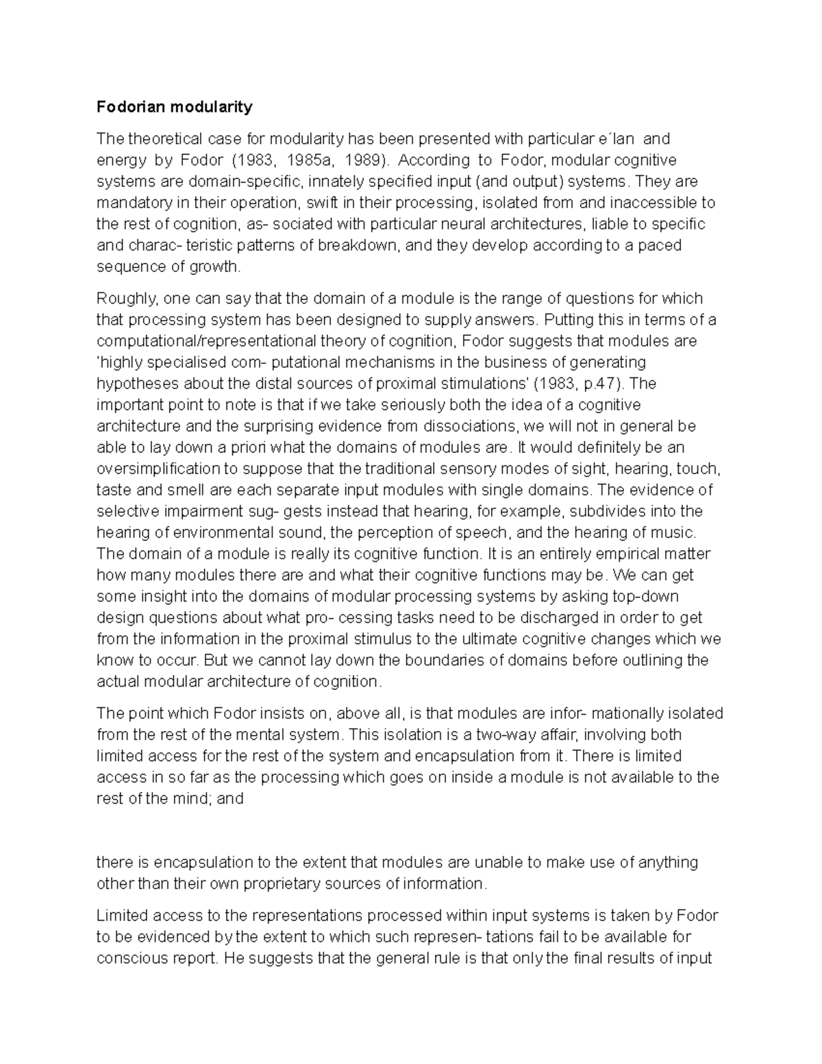 Fodorian modularity - modular cognitive systems are domain-specific ...