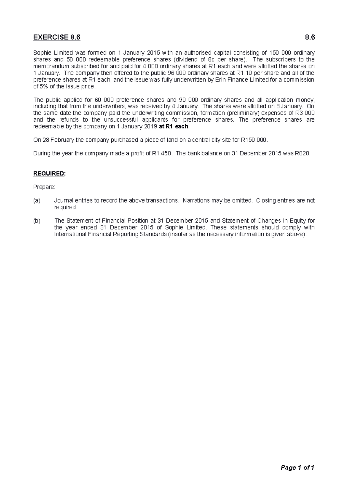 Exercise 8.6 (2023) - EXERCISE 8 8. Sophie Limited was formed on 1 January 2015 with an ...