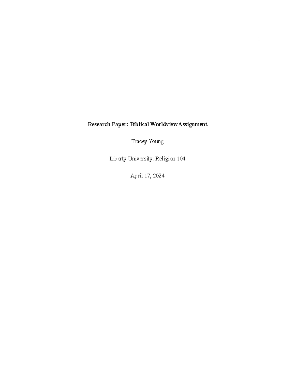 Worldviewessay - 1 Research Paper: Biblical Worldview Assignment Tracey ...