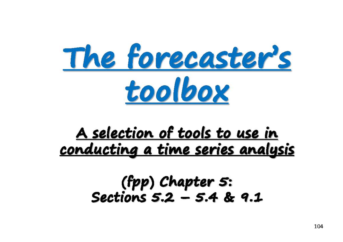 Time Series 2024 Week 2 - The forecaster’s toolbox A selection of tools ...